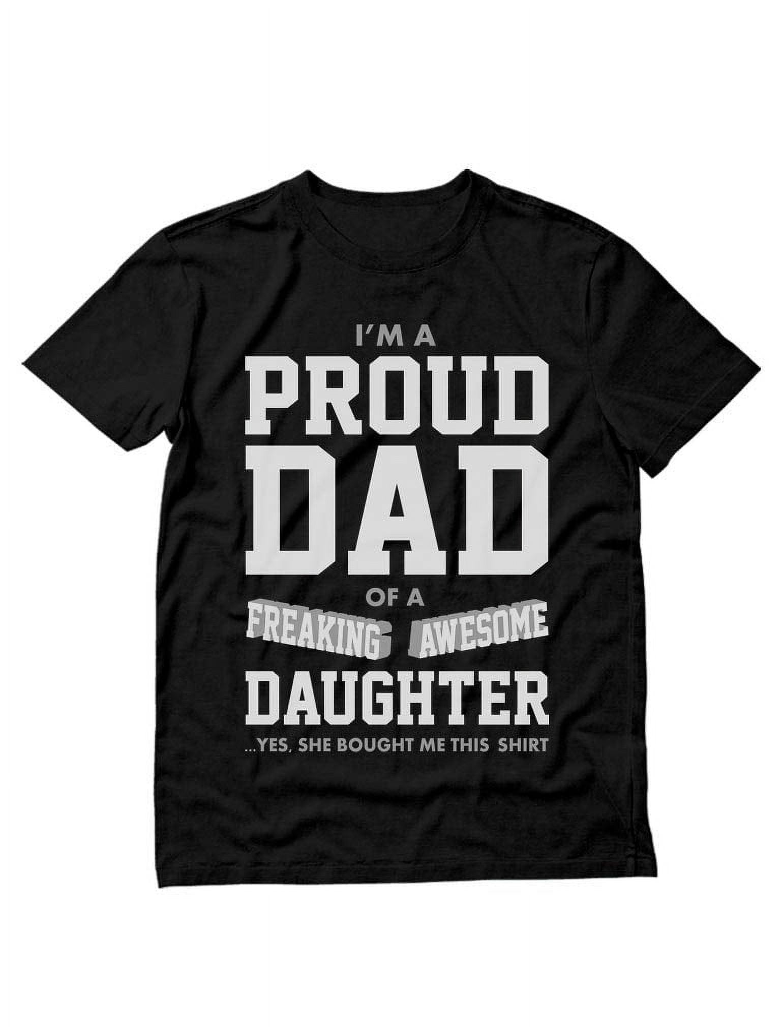 Proud Dad Shirt Gifts for Dads Fathers Day Awesome Papa Grandpa Shirts ...