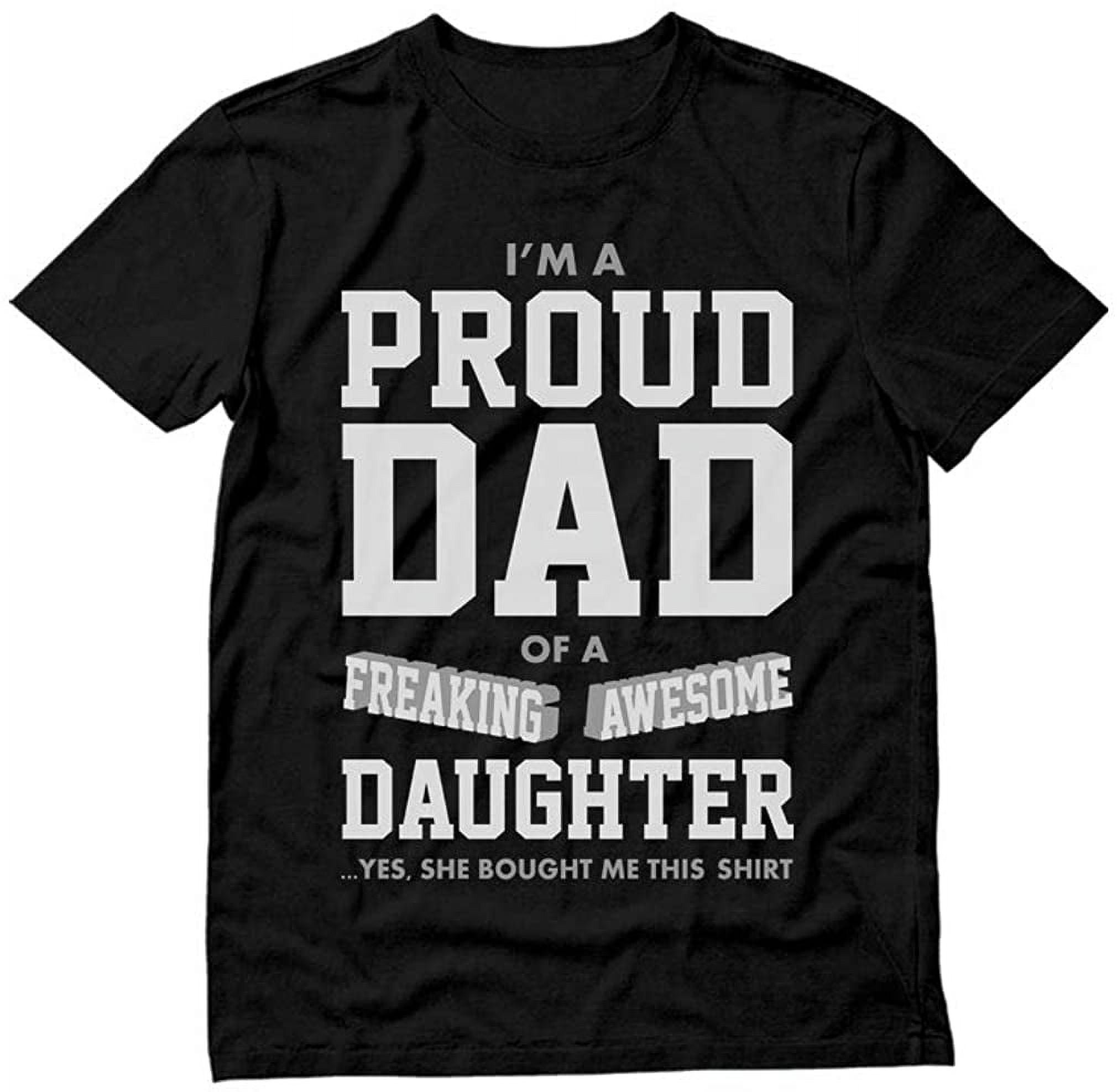 Proud Dad Shirt Gifts for Dads Fathers Day Awesome Papa Grandpa Shirts ...