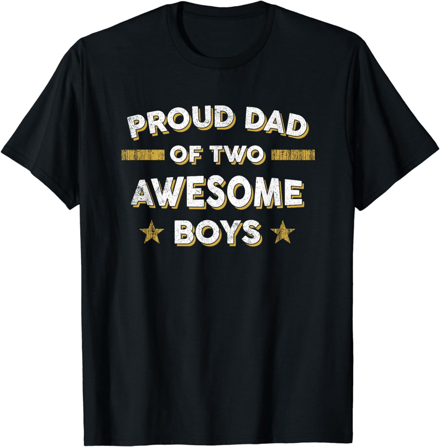Proud Dad of 2 Two Awesome Boys T Shirt (Father Papa Daddy) - Walmart.com