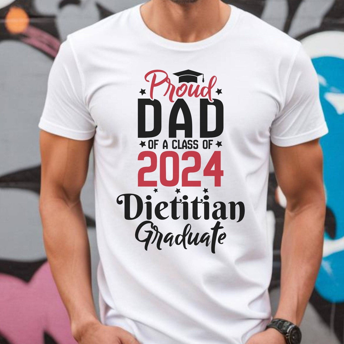 Proud Dad of A 2024 Dietitian Graduate Shirt, Dietitian Graduate Dad ...