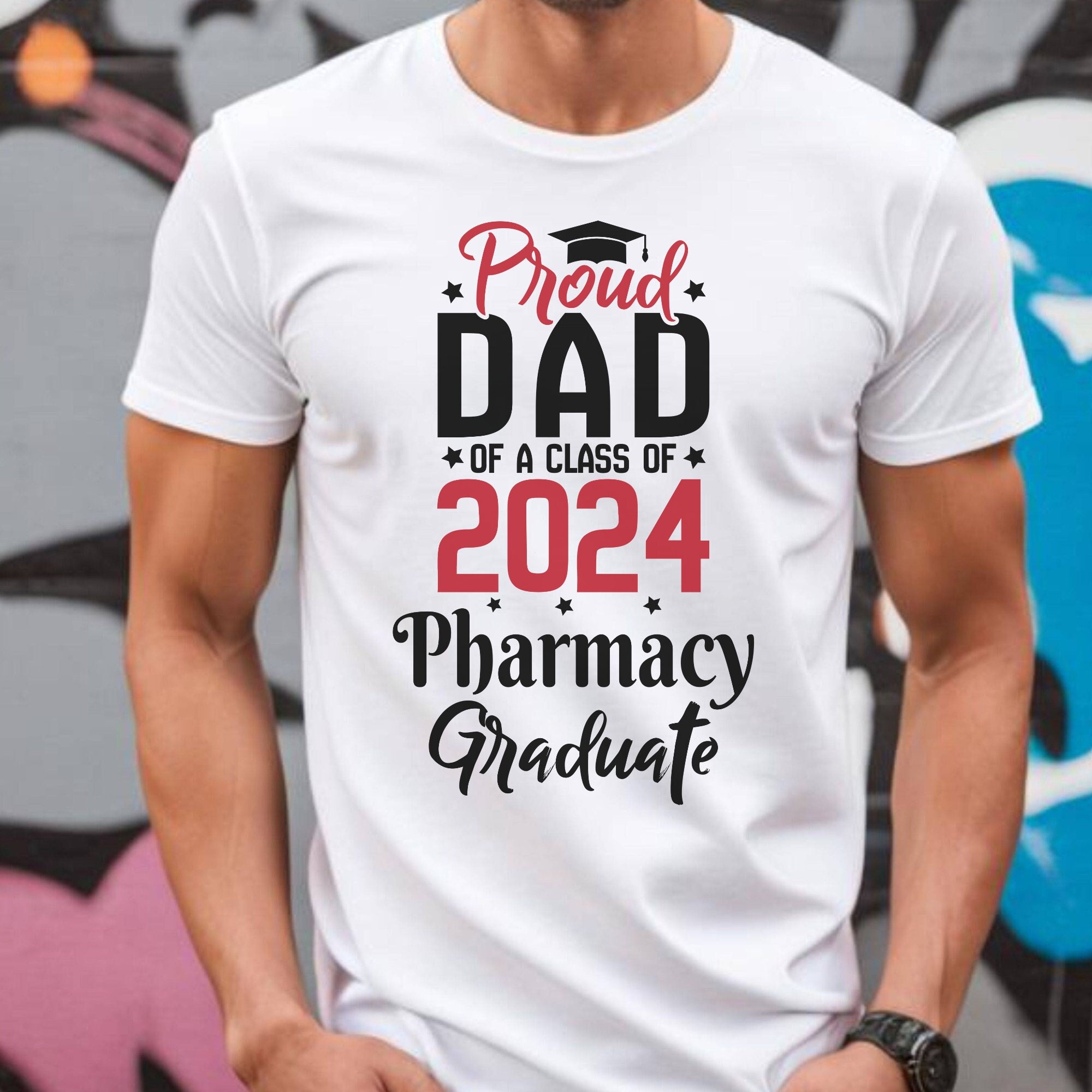 Proud Dad of A 2024 Pharmacy Graduate Shirt, Graduate Dad Shirt, Proud ...