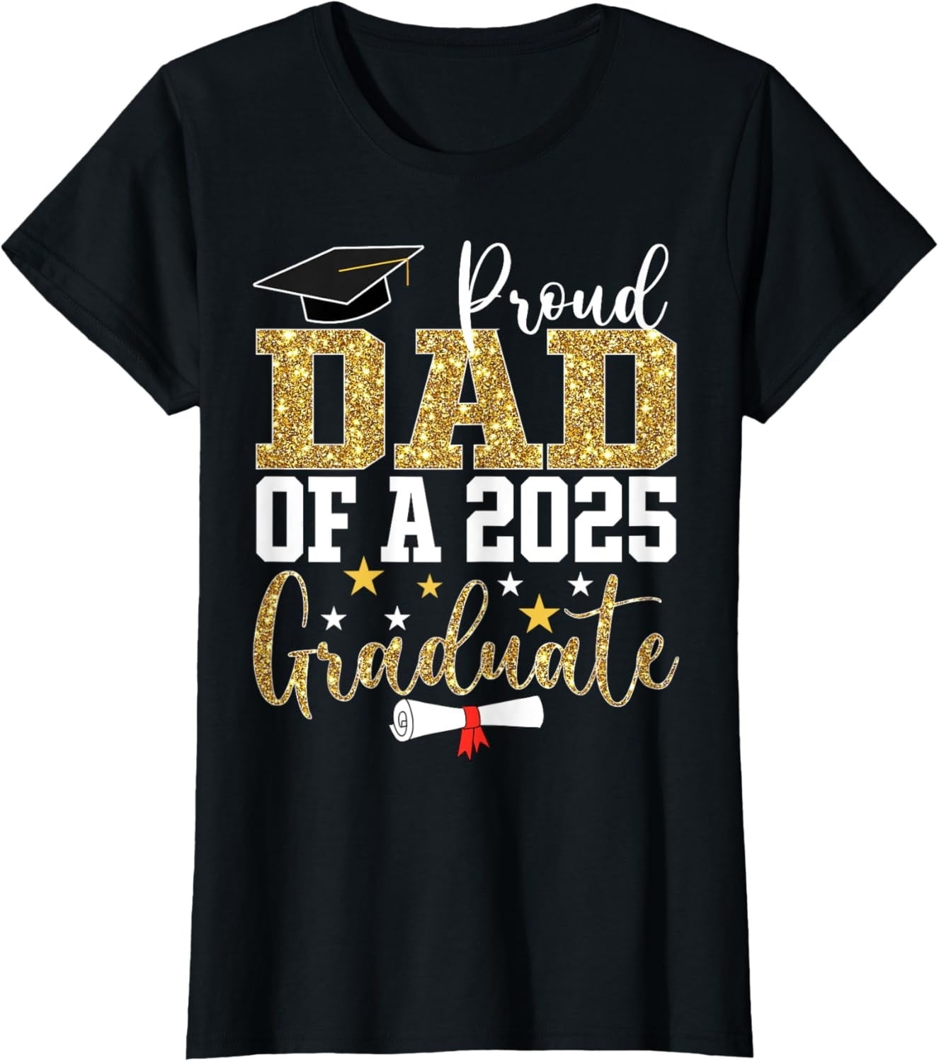 Proud Dad of A 2025 Graduate Dad Graduation 2025 Father T-Shirt ...