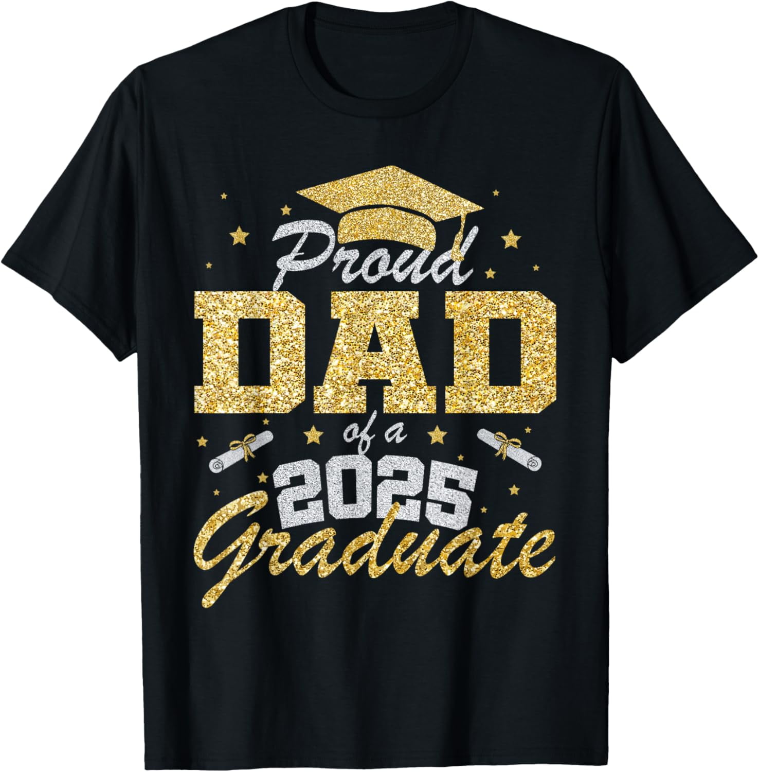 Proud Dad of A 2025 Graduate Senior Dad Class of 2025 Grad T-Shirt ...