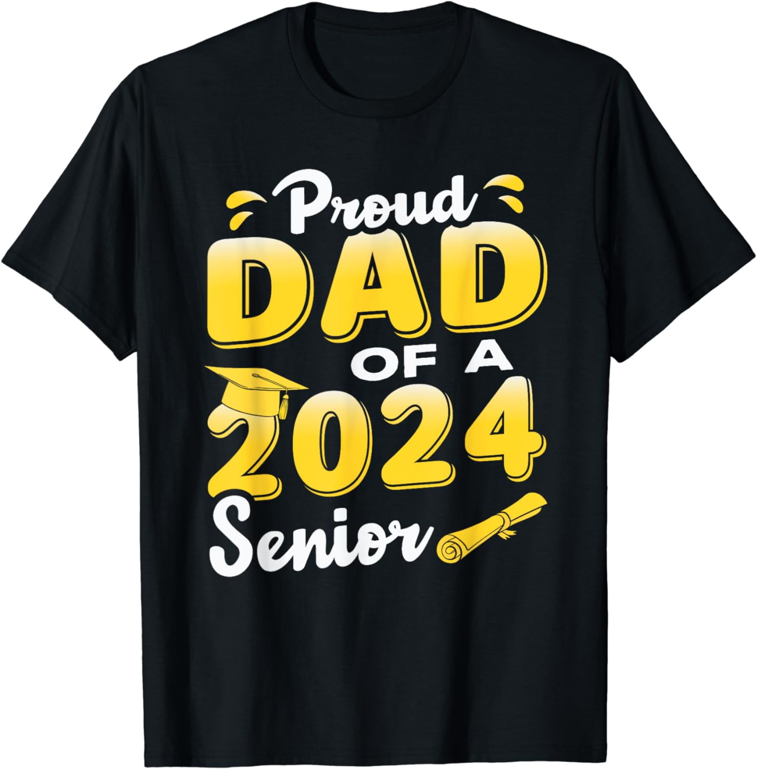 Proud Dad of a 2024 Senior Funny Graduation T-Shirt - Walmart.com