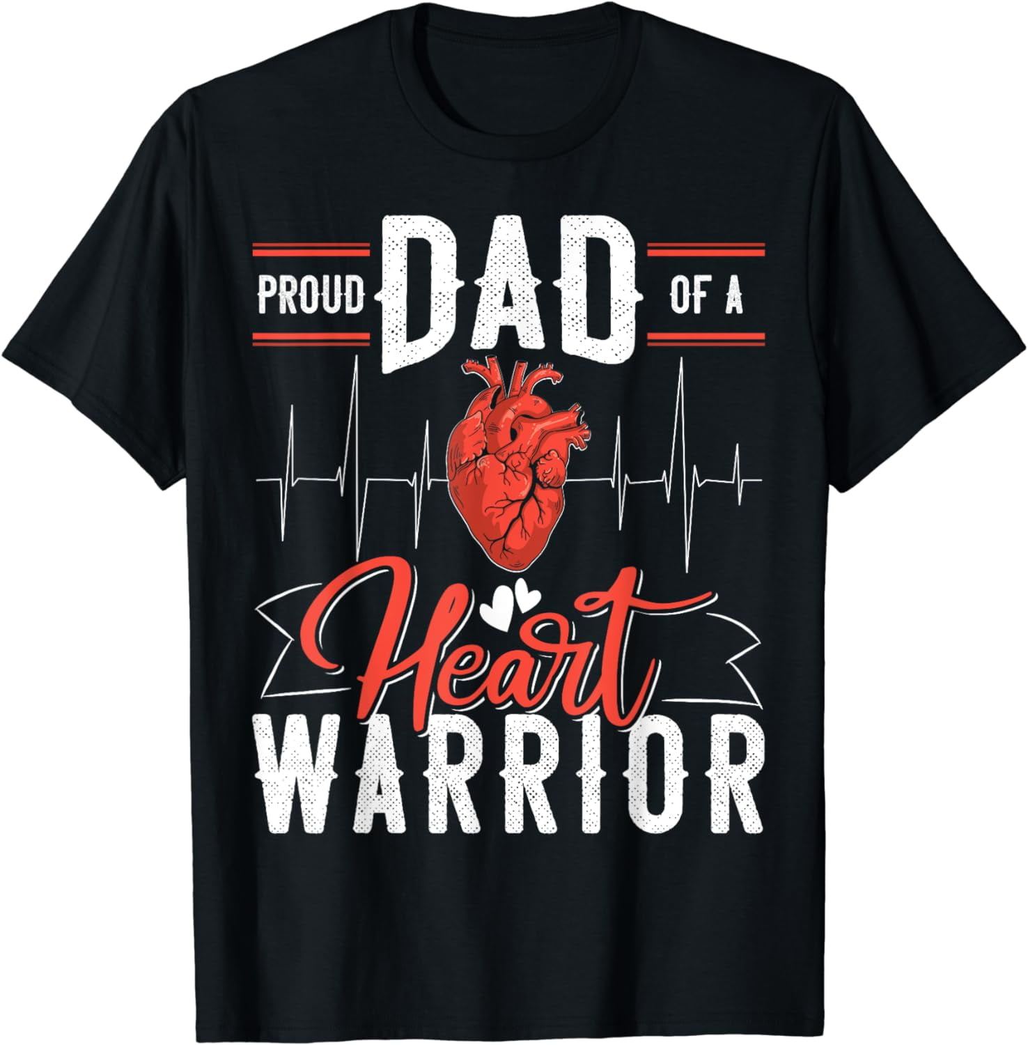 Proud Dad of a Heart Warrior Heart Attack Survivor Recovery T-Shirt ...
