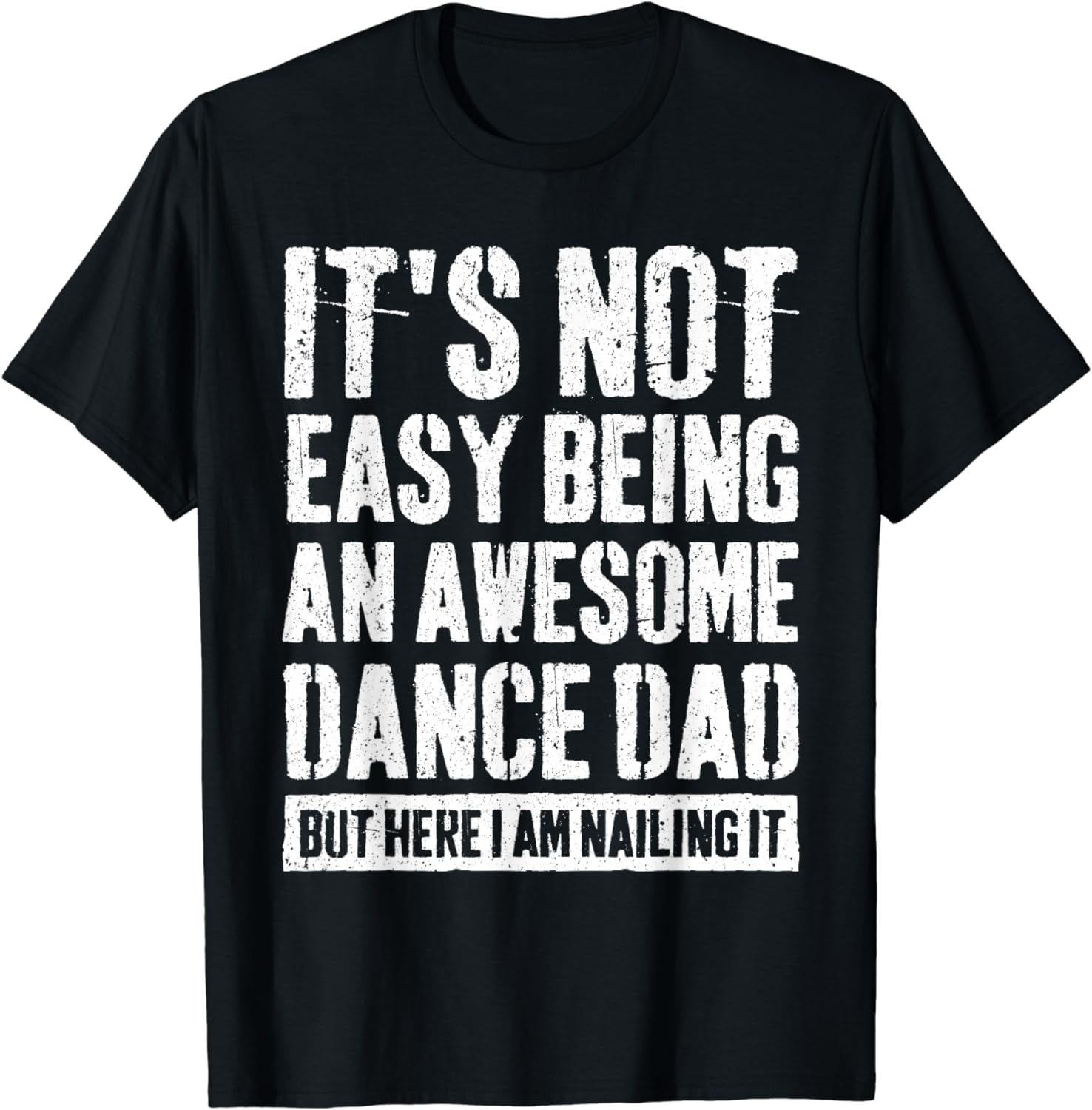 Proud Dance Dad Competition Cool Dance Prop Dad Father's Day T-Shirt ...