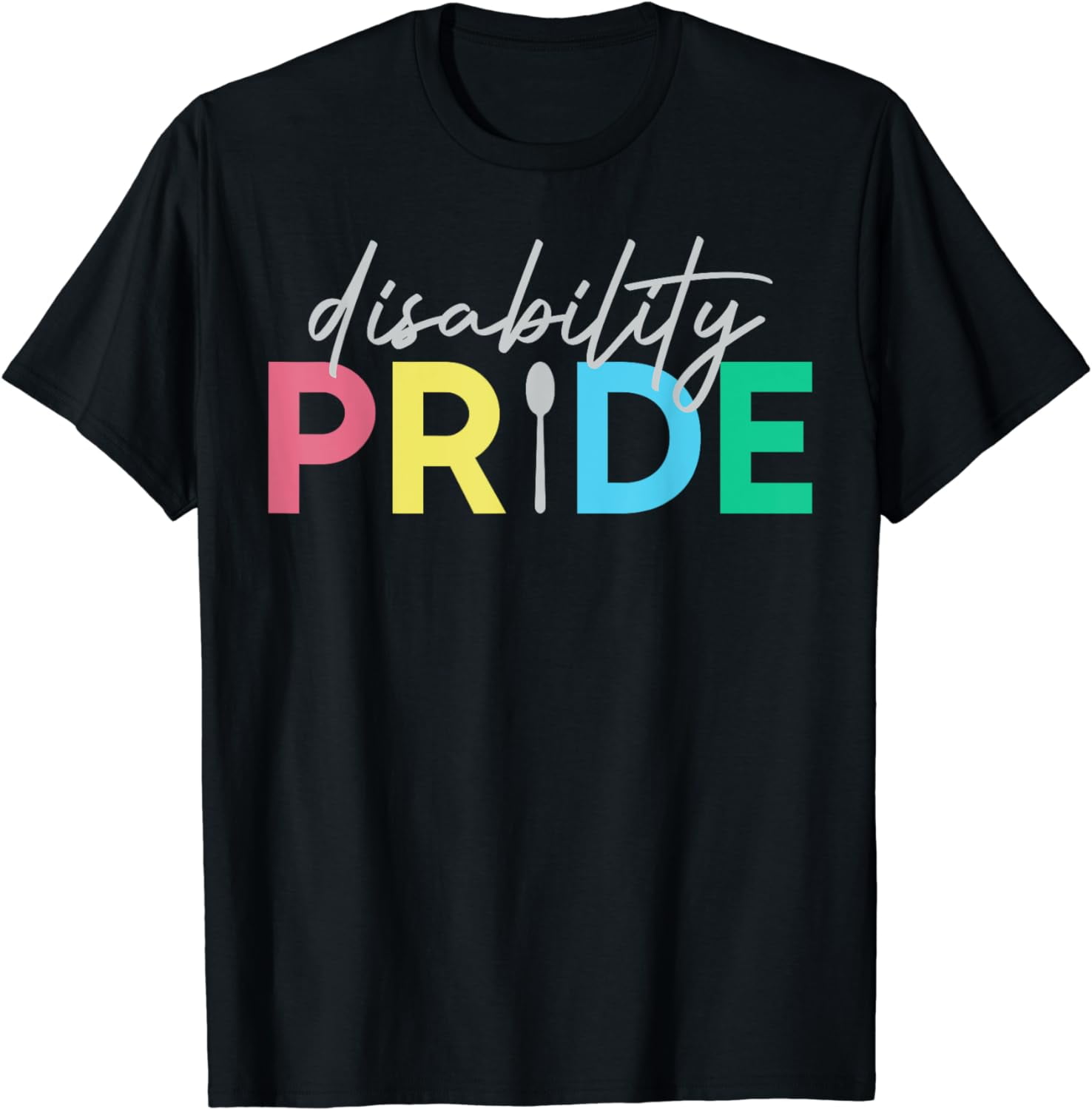 Proud Disabled Disability Pride Month Awareness Men Women T-Shirt ...