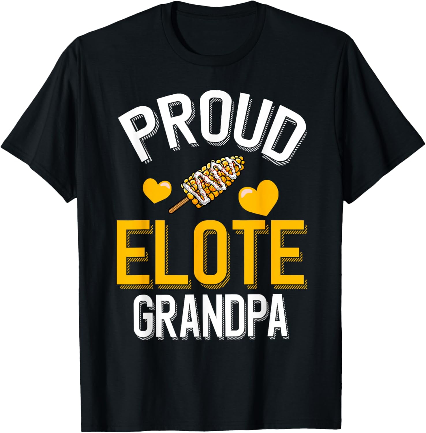 Proud Elote Grandpa Mexican Corn T-Shirt - Walmart.com