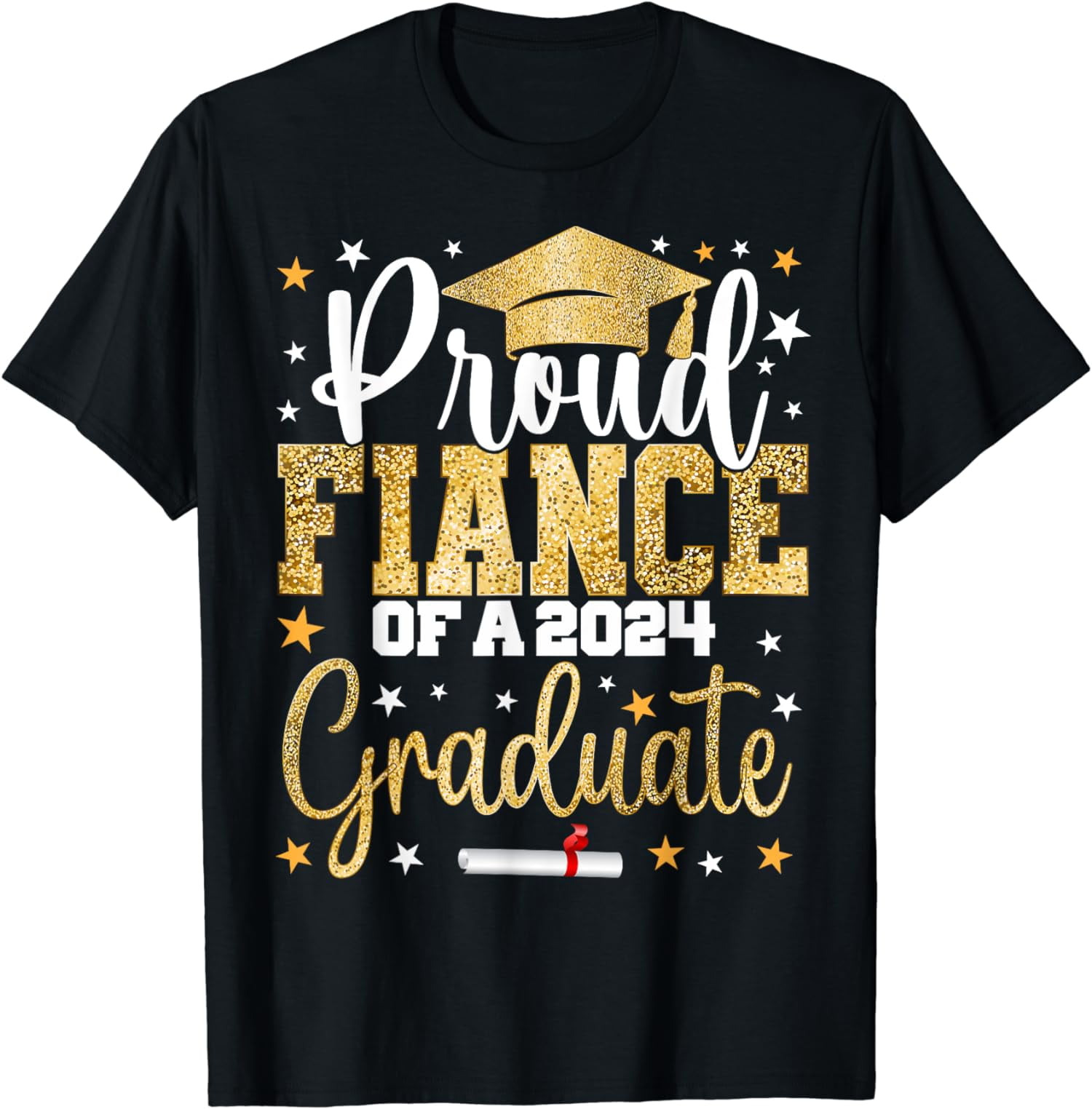 Proud Fiance of a 2024 Graduate Class Senior Graduation T-Shirt ...