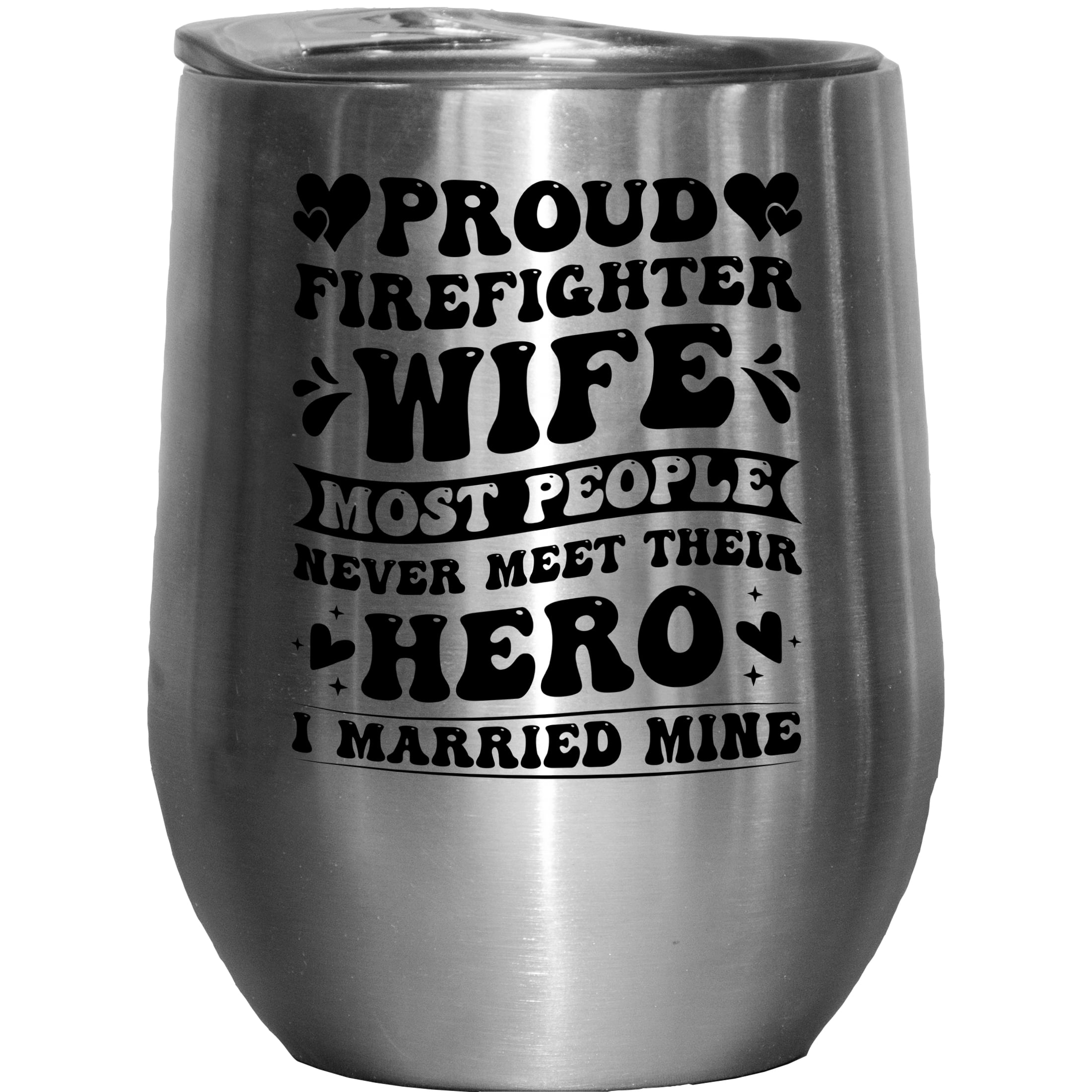 Proud Firefighter Wife, Most People Never Meet Their Hero, I Married ...