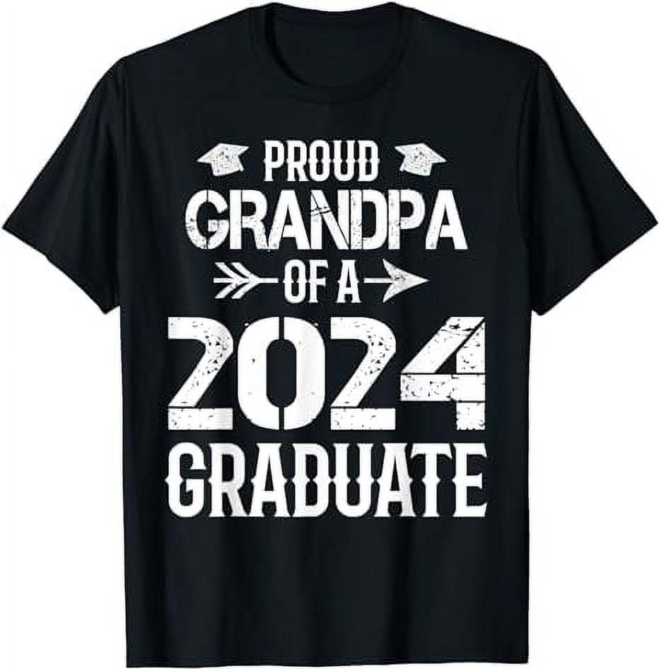 Proud GRANDPA Of A 2024 Graduate Graduation T-Shirt - Walmart.com