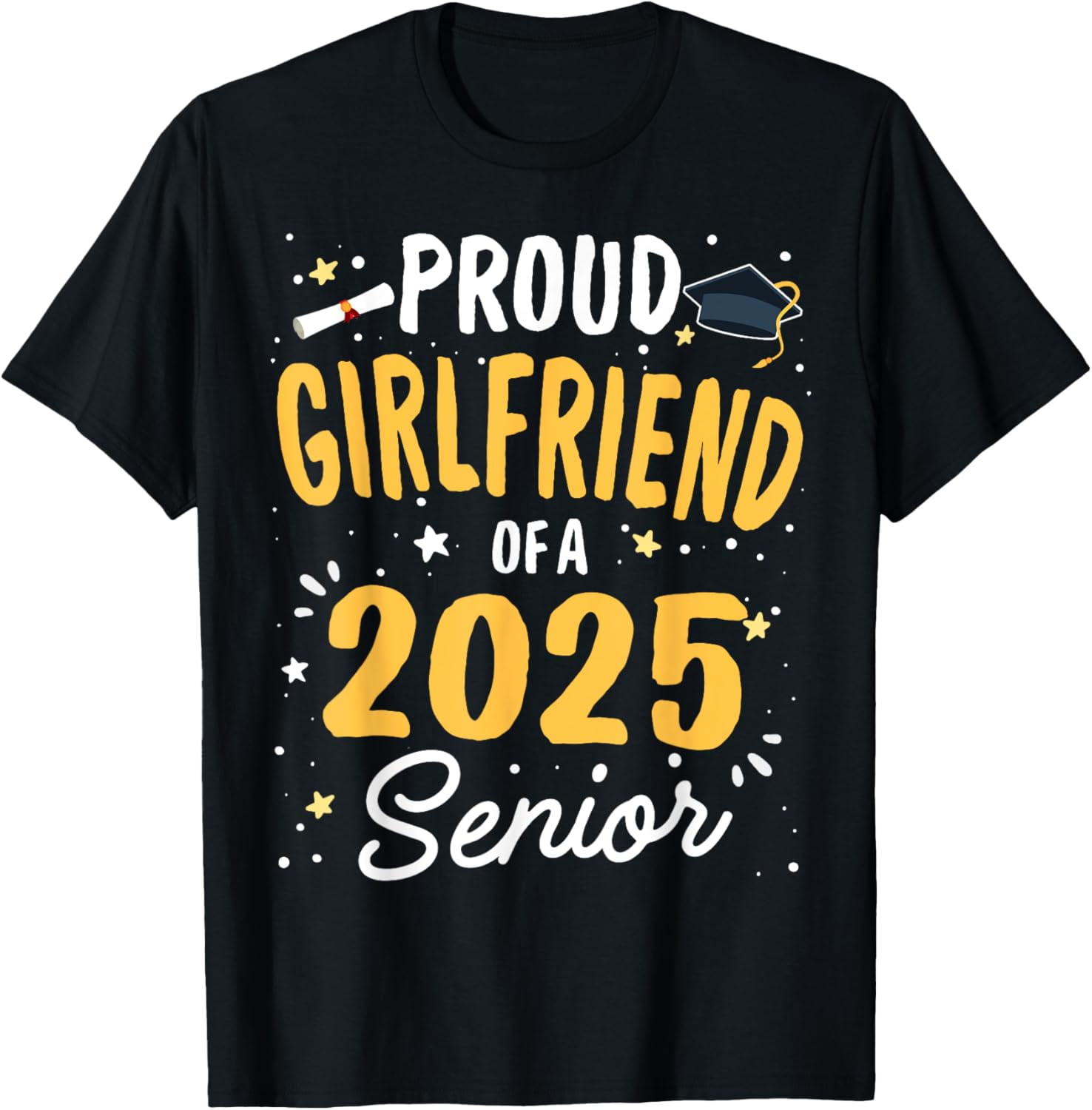 Proud Girlfriend Of A Class 2025 Senior Graduation 2025 T-Shirt ...