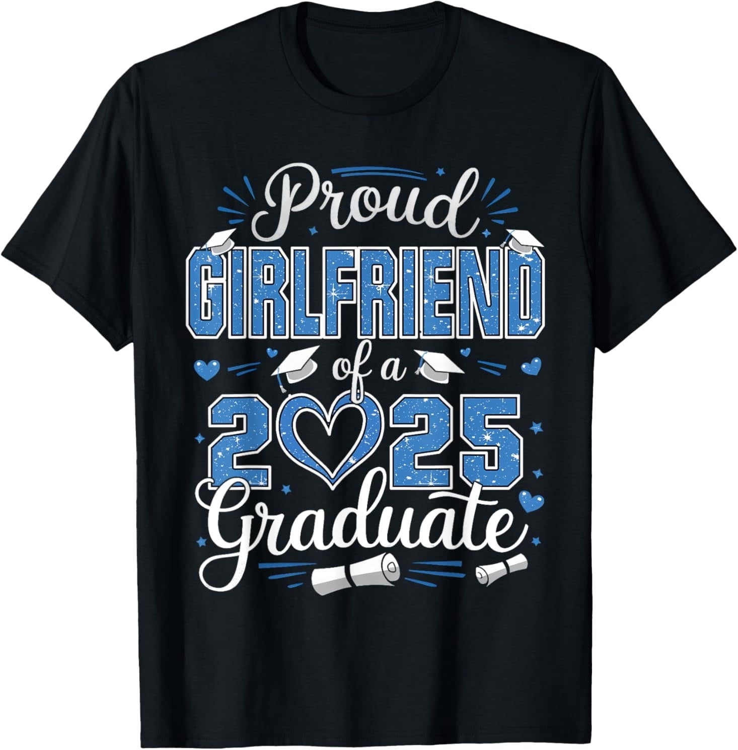 Proud Girlfriend of a Class of 2025 Graduate T-Shirt – Senior 2025 ...