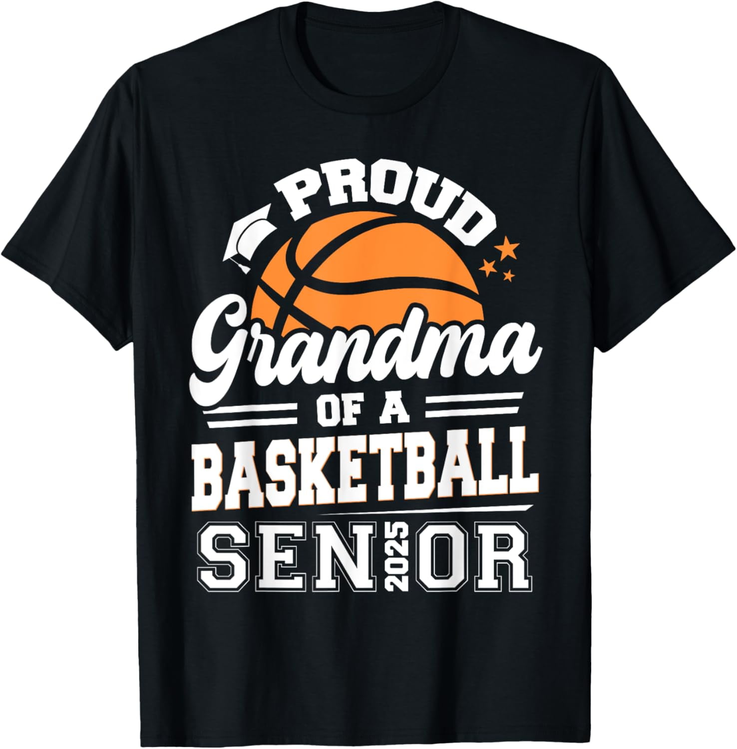 Proud Grandma Of A 2025 Senior Basketball Graduation T-Shirt - Walmart.com