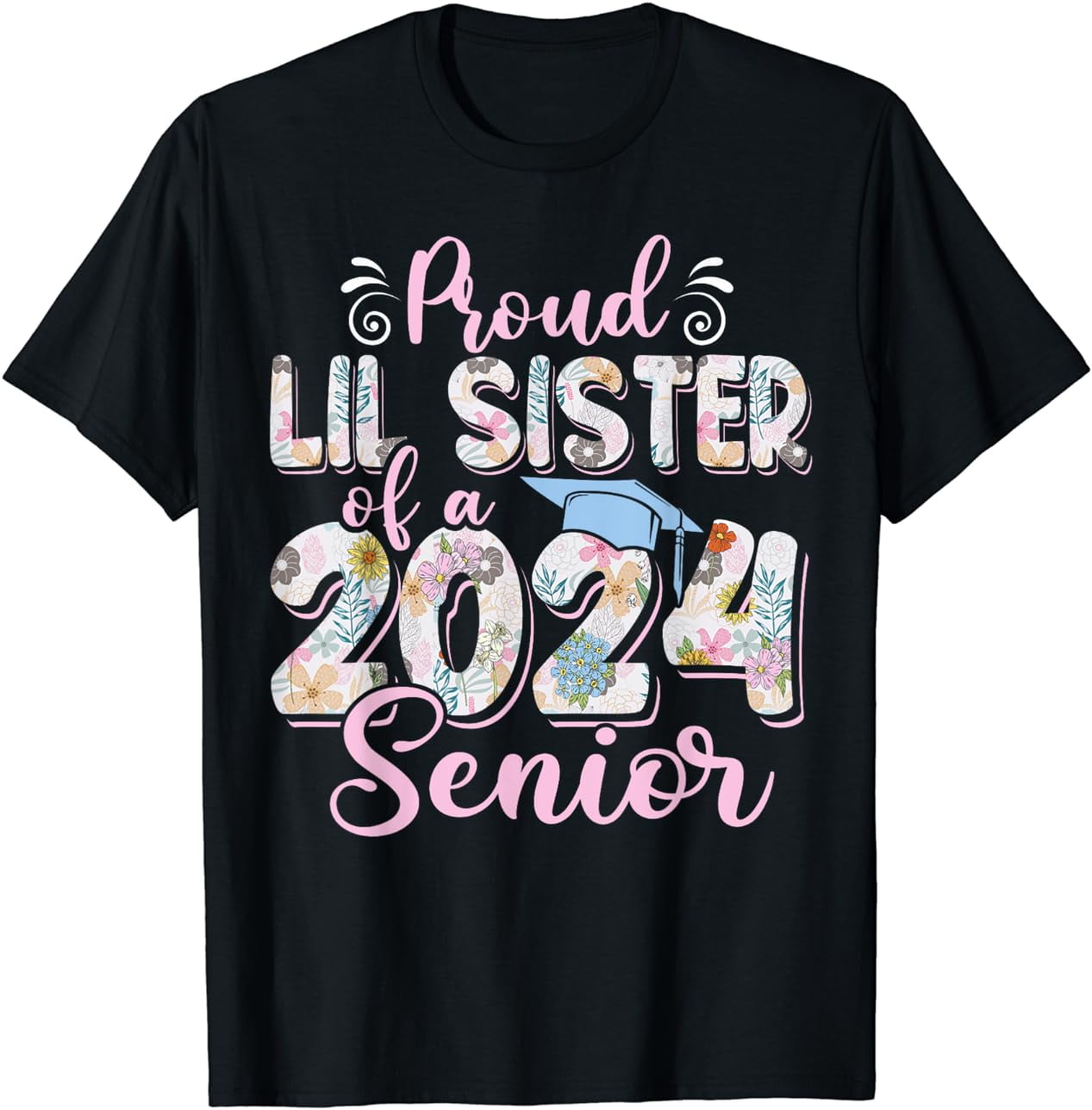 Proud Lil Sister Of A Class Of 2024 Senior Graduation 24 T-Shirt ...