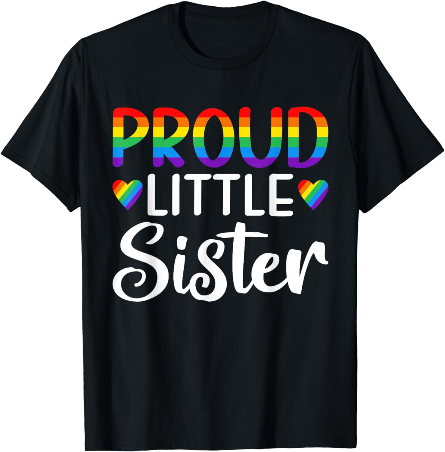 Proud Little Sister Gay Pride Month LGBTQ Little Sister T-Shirt ...