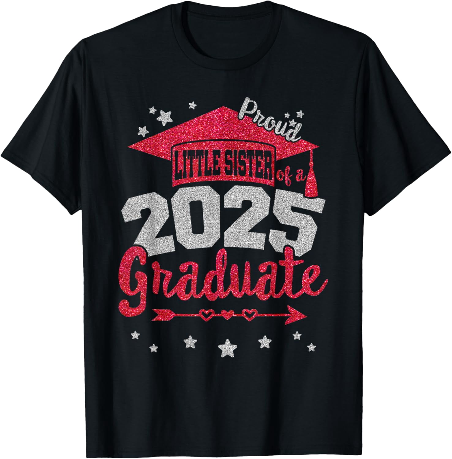 Proud Little Sister of a 2025 Graduate 25 Senior Graduation T-Shirt ...