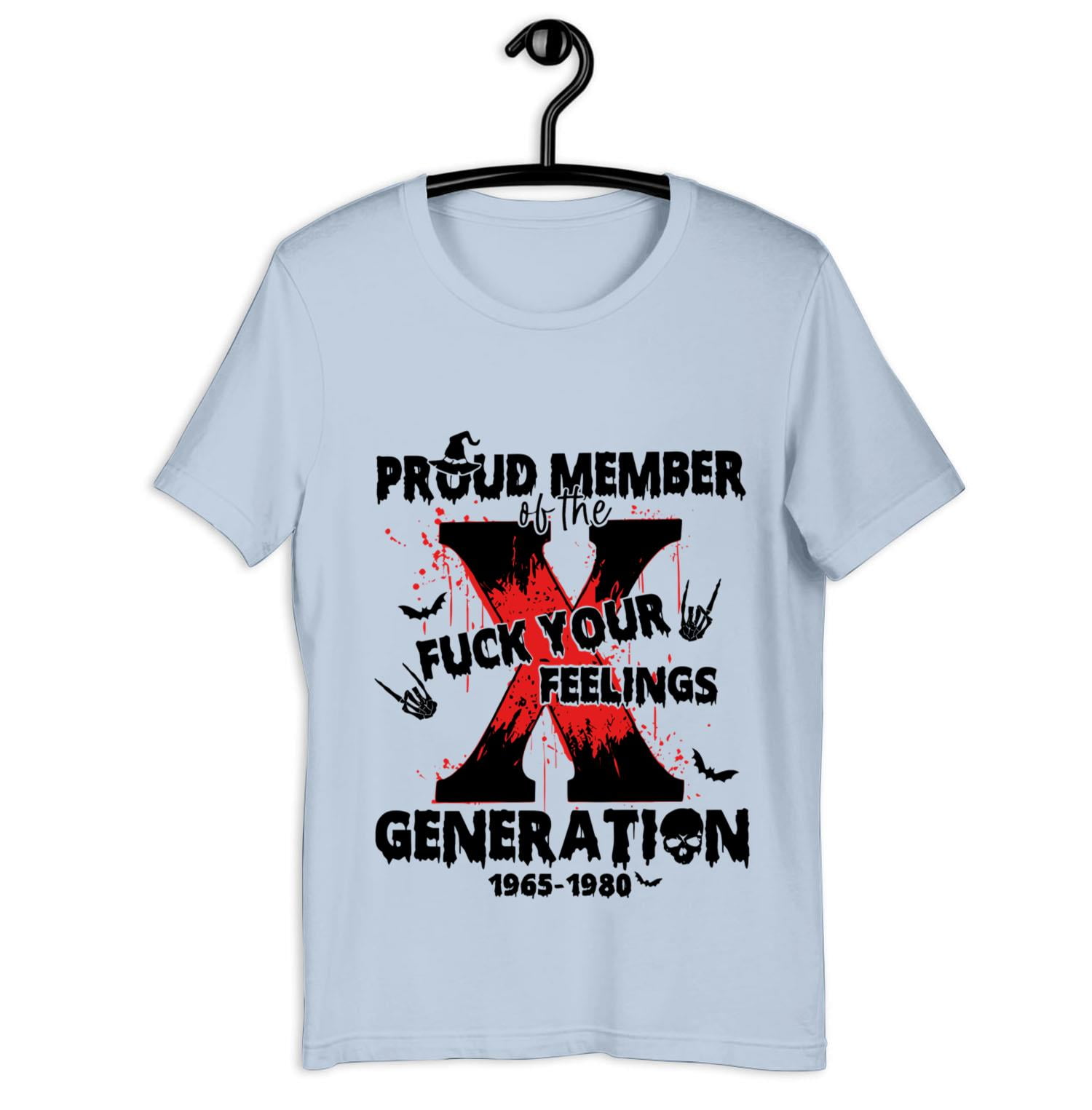 Proud Member F Your Feelings Generation X Halloween Gen X Hoodie ...