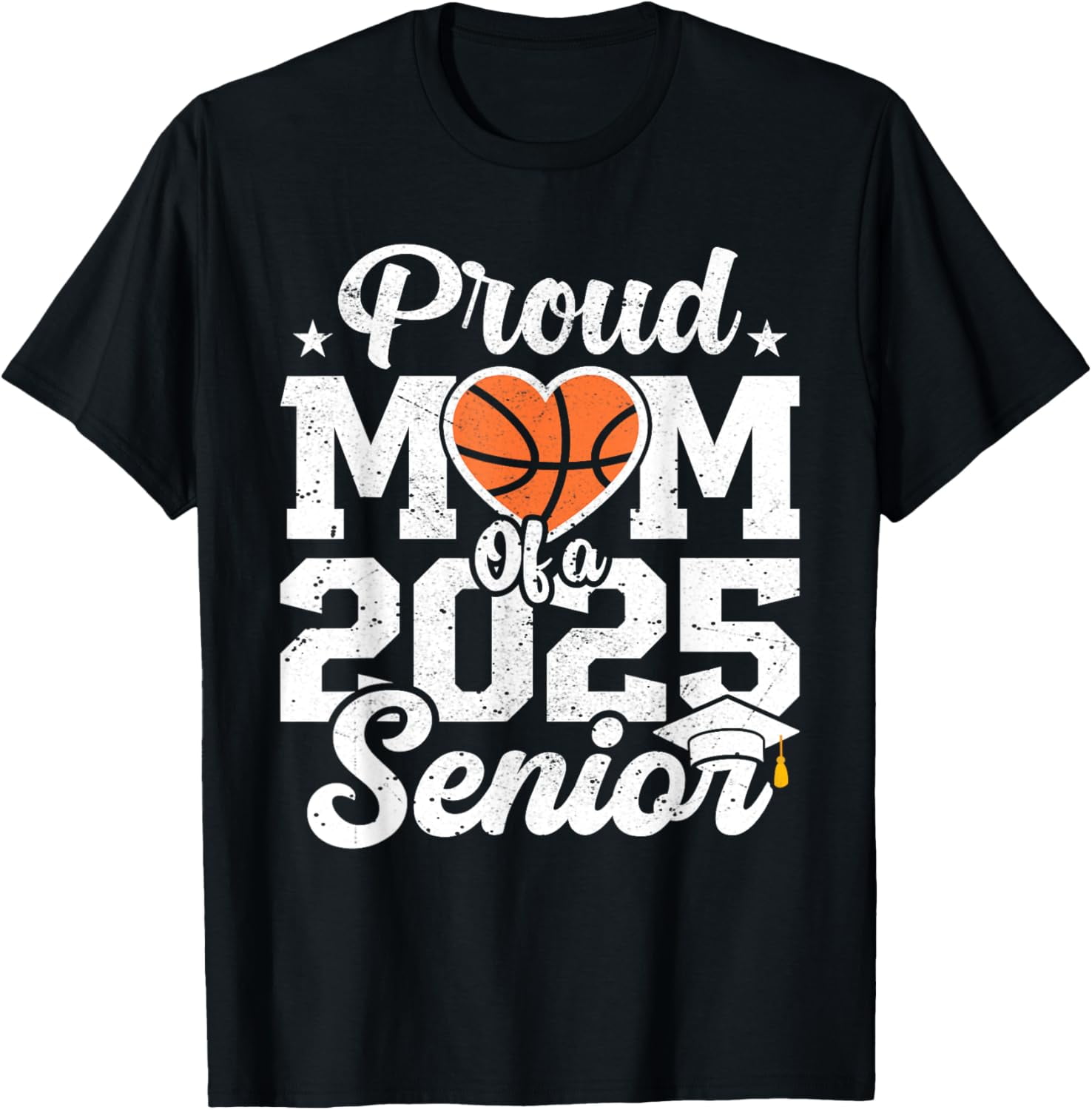 Proud Mom Class Of 2025 Senior Mom Basketball Class of 2025 T-Shirt ...