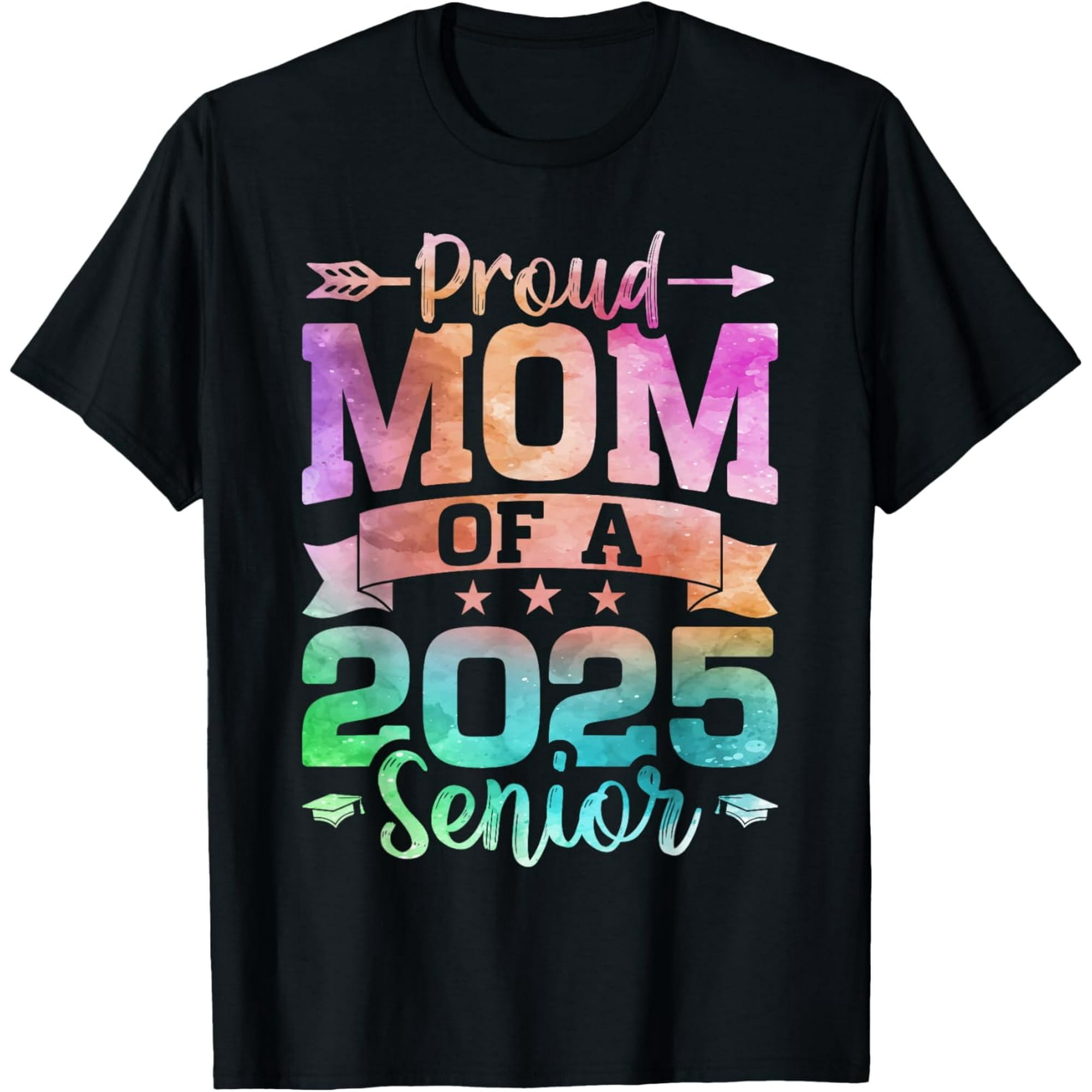 Proud Mom Of A 2025 Senior Class Of 2025 Graduate Graduation T-Shirt ...