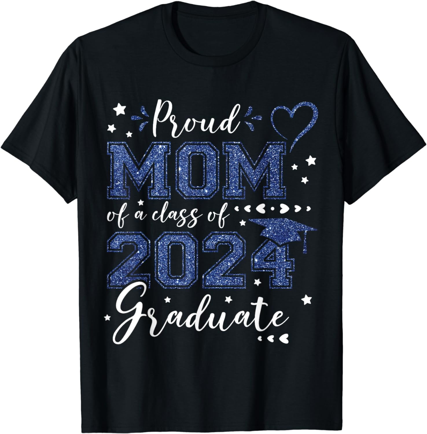 Proud Mom Of A Class Of 2024 Graduate 2024 Senior Mom 2024 T-Shirt ... Proud Mom Of A Class Of 2024 Graduate 2024 Senior Mom 2024 T-Shirt ...
