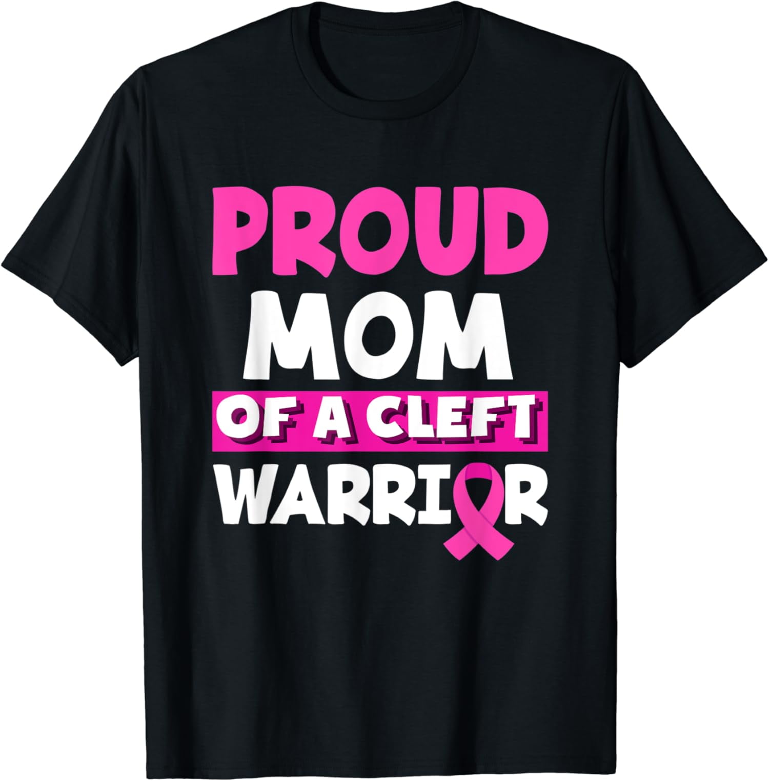 Proud Mom Of A Cleft Warrior Cleft Lip & Palate Awareness T-Shirt ...