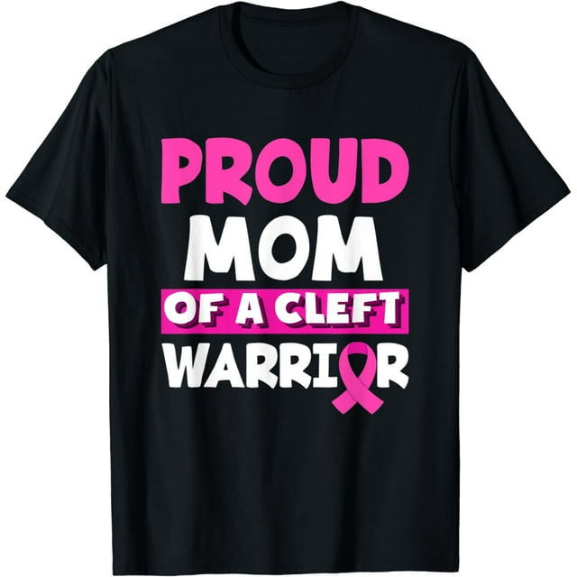 Proud Mom Of A Cleft Warrior Cleft Lip & Palate Awareness T-Shirt ...