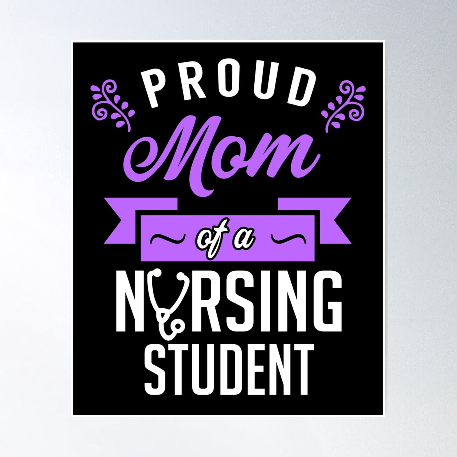 Proud Mom Of A Nursing Student Poster Wall Art, Modern Wall Decor, 8x12 ...