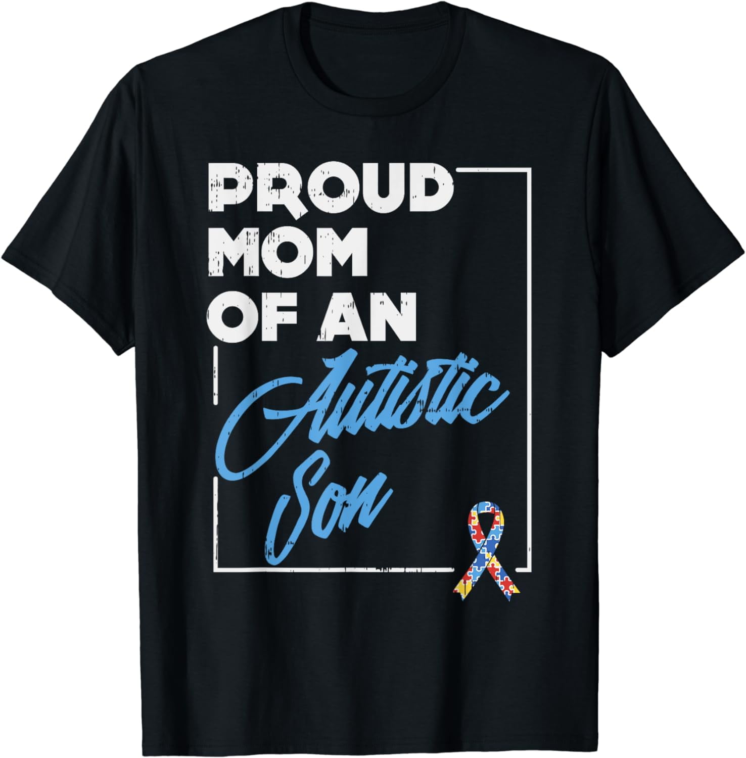 Proud Mom Of An Autistic Son Shirt Autism Mother Support T-Shirt ...