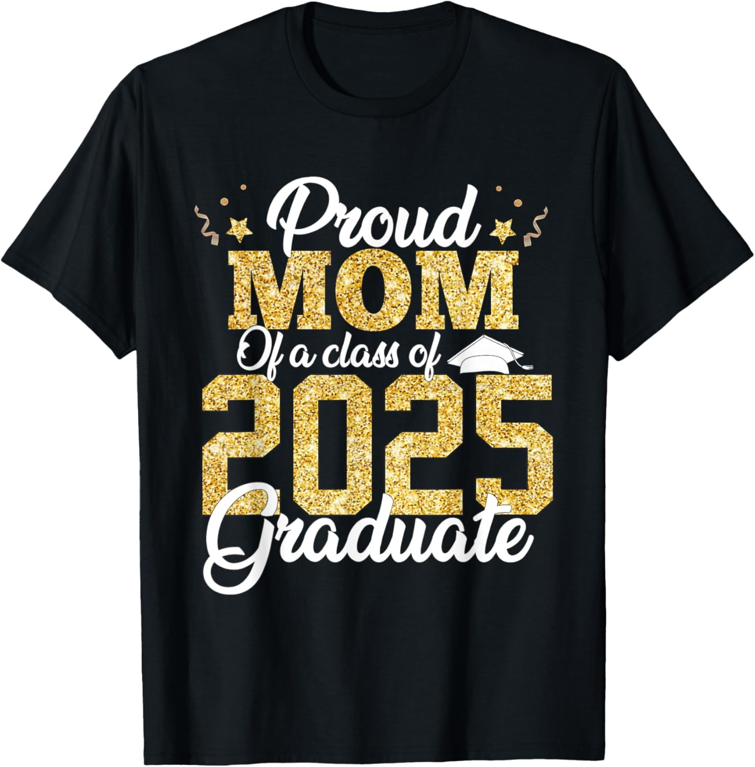 Proud Mom Of a class of 2025 Graduate Senior Graduation T-Shirt ...