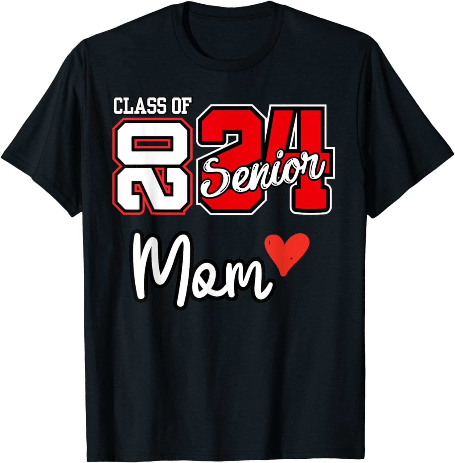 Proud Mom Senior 2024 Class of 2024 Cute Heart Graduation 24 T-Shirt ...