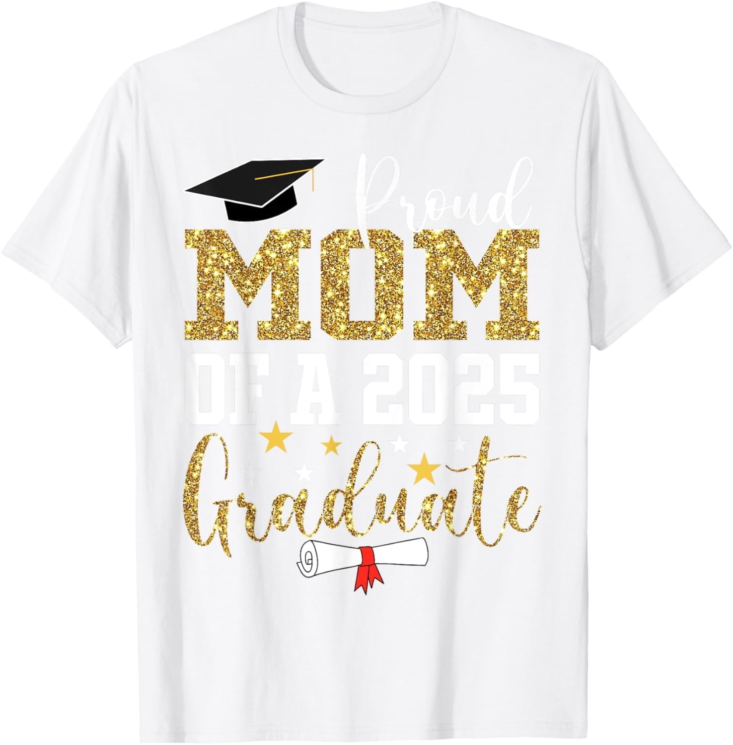 Proud Mom of A 2025 Graduate Mom Graduation 2025 Mother T-Shirt ...