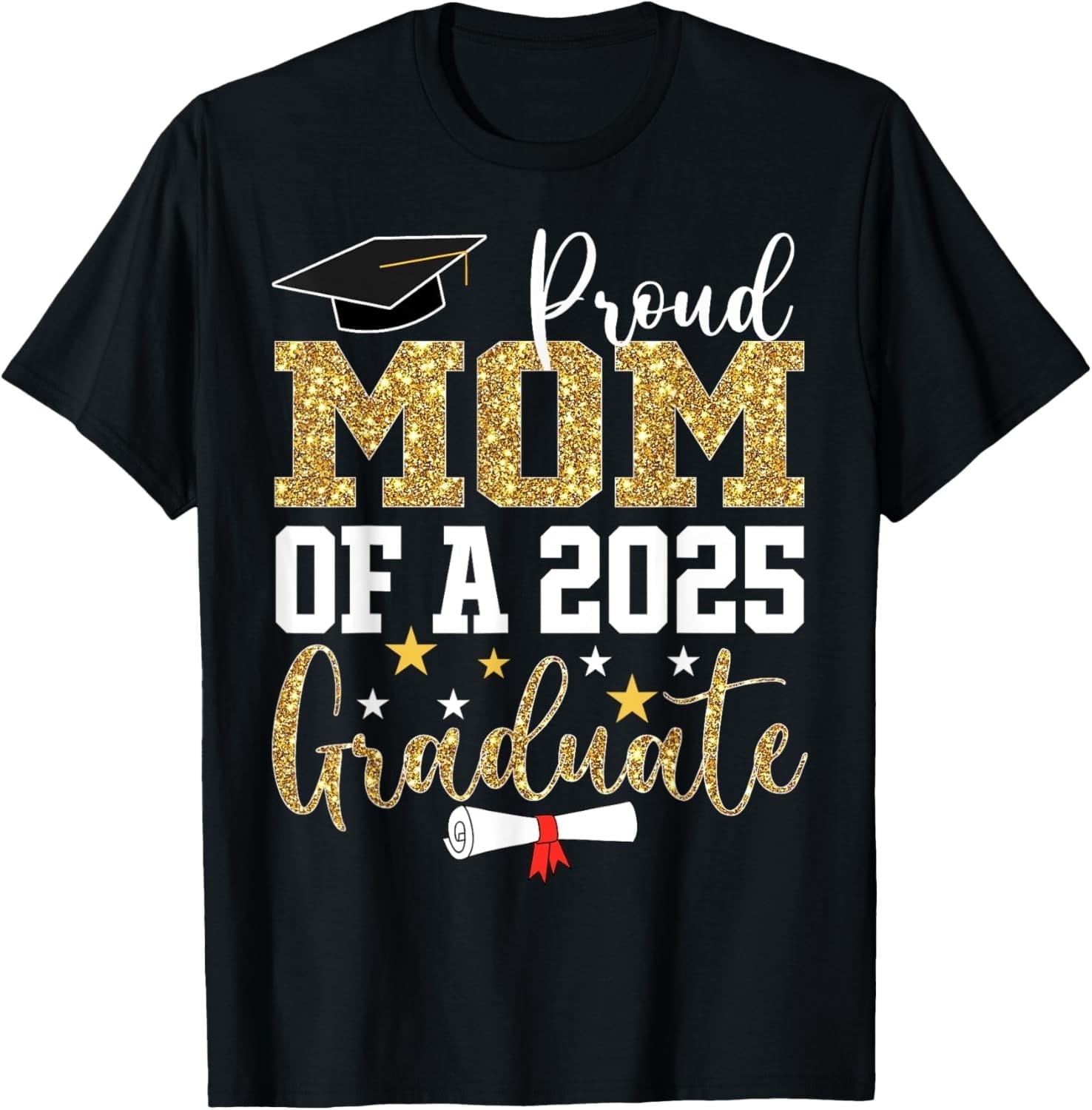 Proud Mom of A 2025 Graduate Mom Graduation 2025 Mother T-Shirt ...