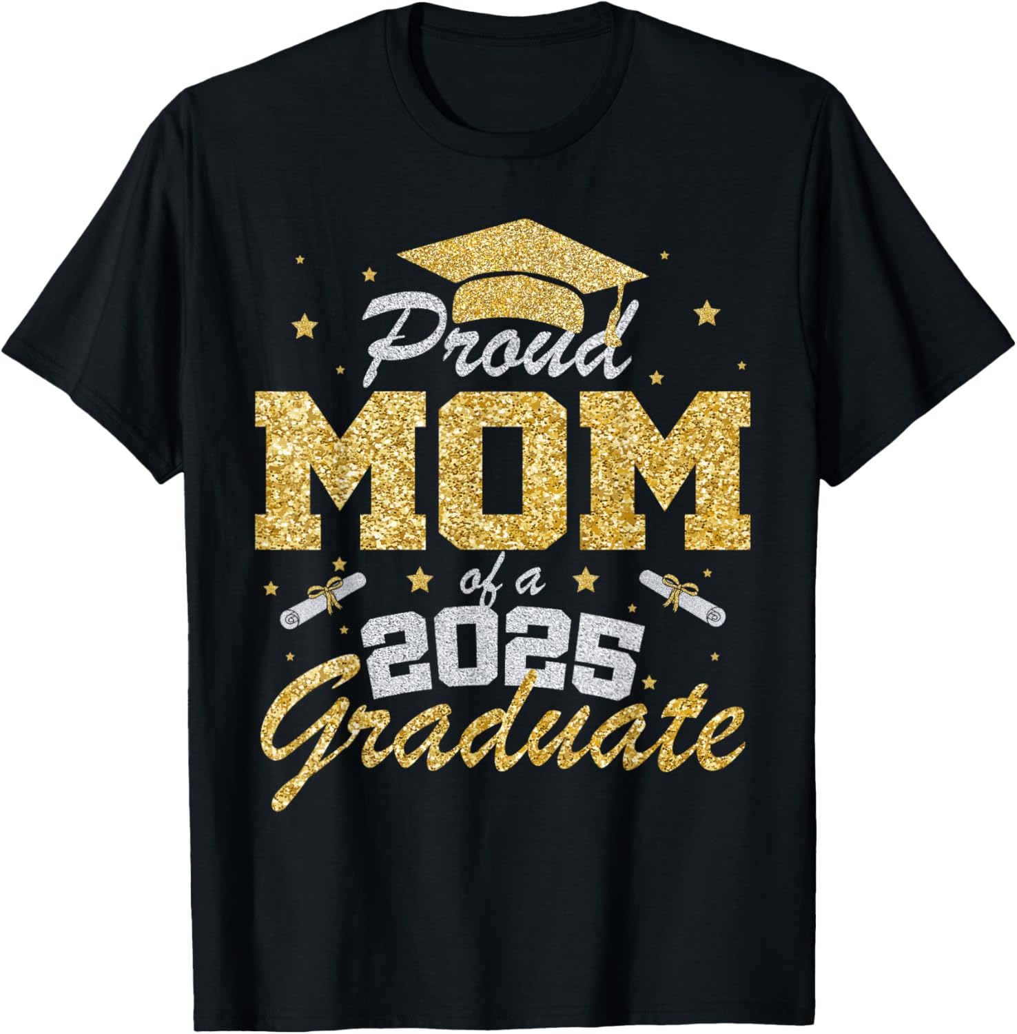Proud Mom of A 2025 Graduate Senior Mom Class of 2025 Grad T-Shirt ...