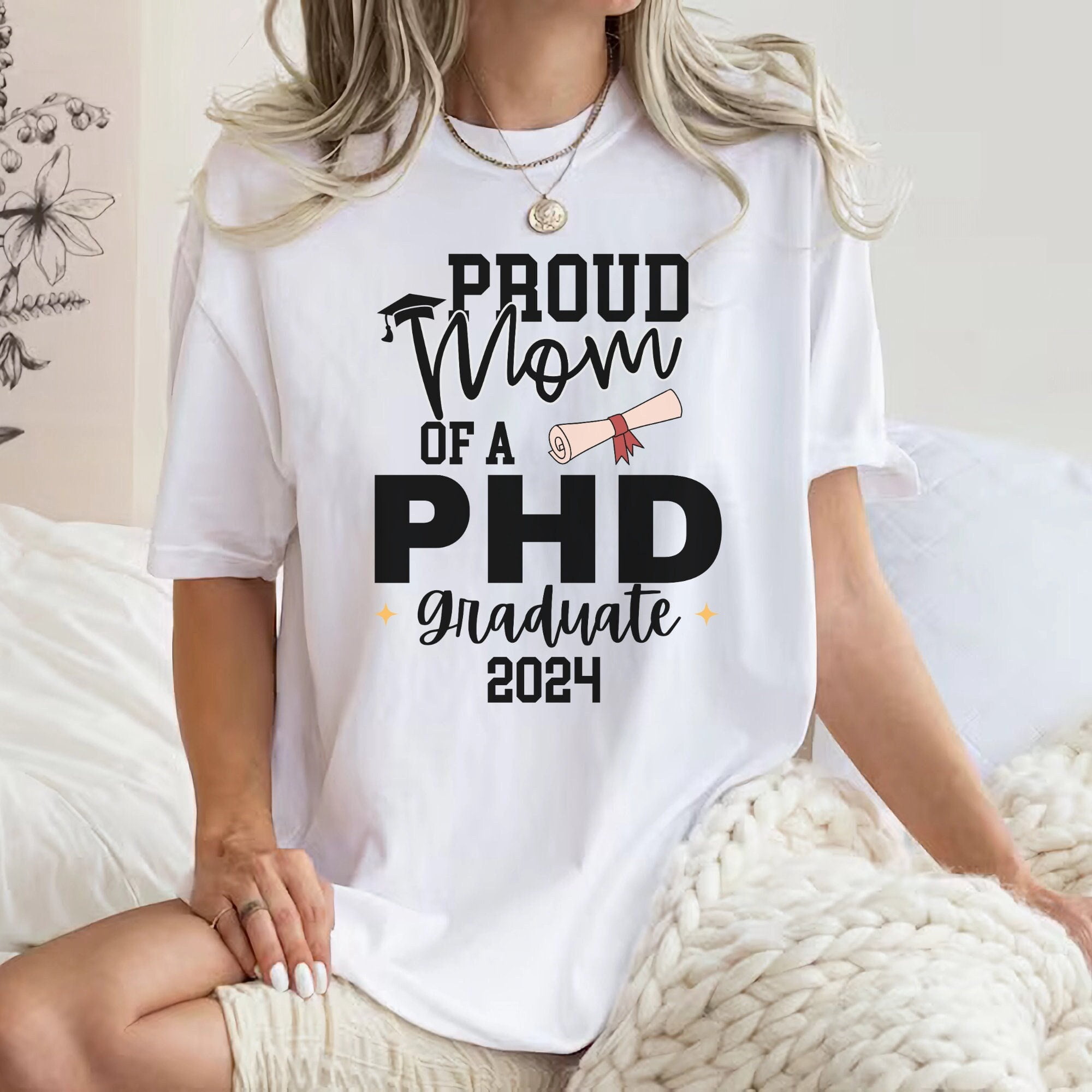 Proud Mom of A PhD Graduate 2024,PhD 2024 Graduate Mom Shirt,Mom of A ...