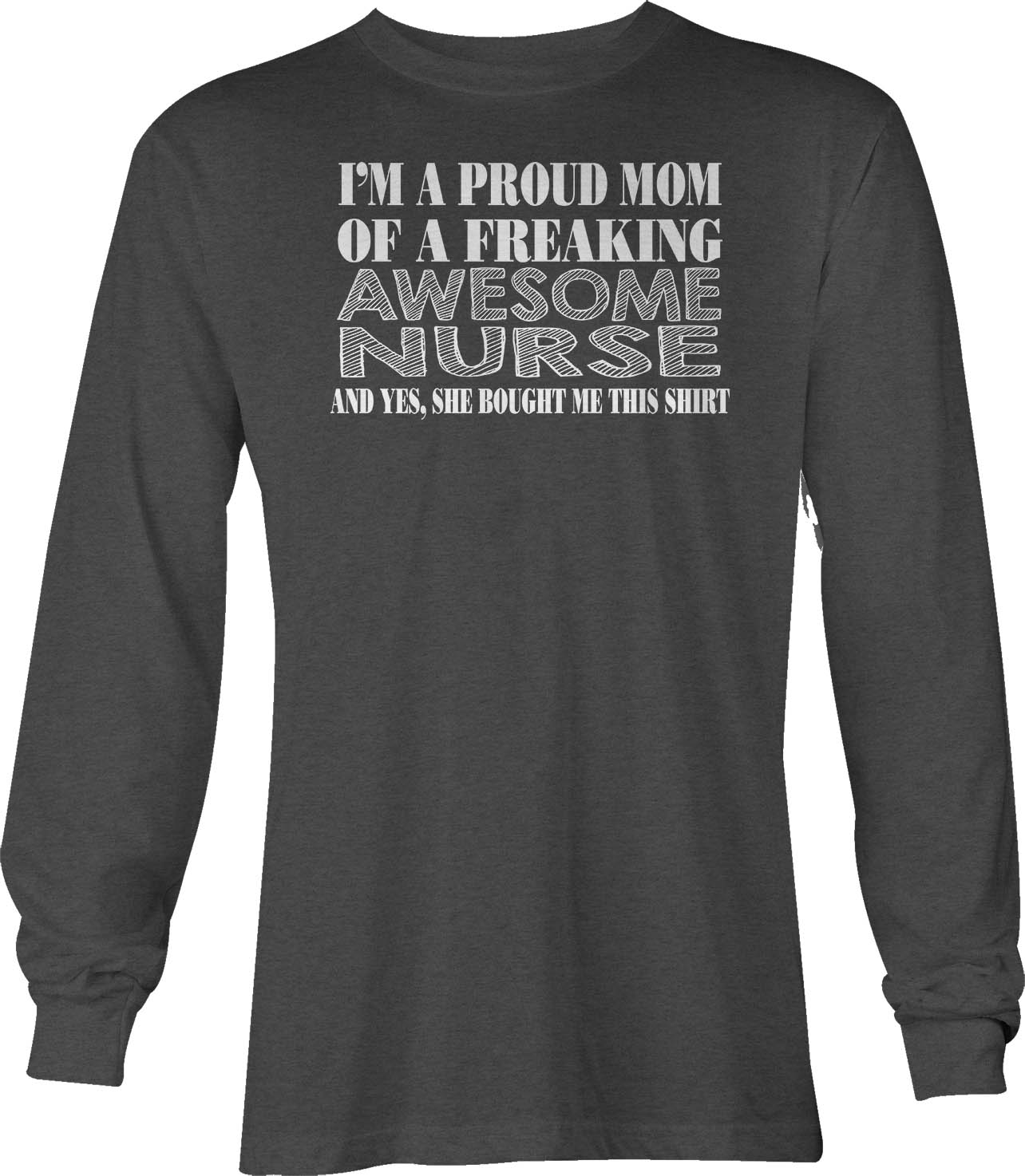 Proud Mom Of Freaking Awesome Nurse Ical Graphic Tshirts Xl Gray