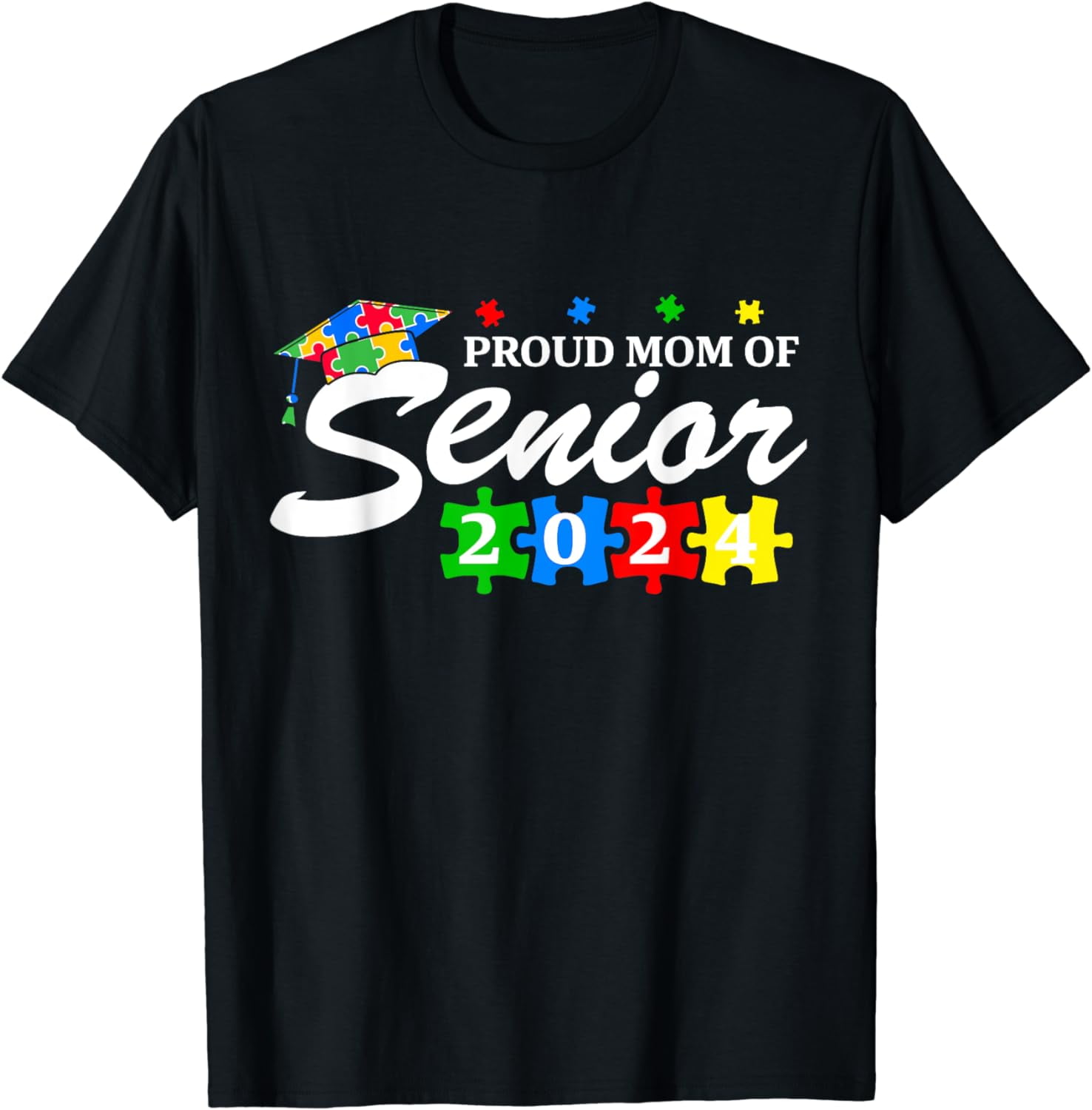 Proud Mom Of Senior Autism Graduate 2024 Autistic Mom T Shirt