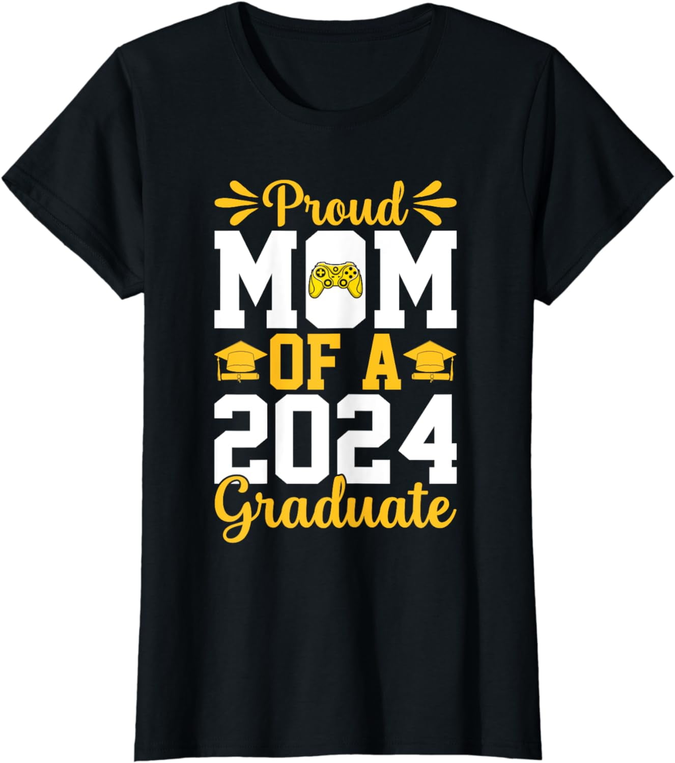 Proud Mom of a 2024 Graduate Gamer Class Senior Graduation Cotton T ...