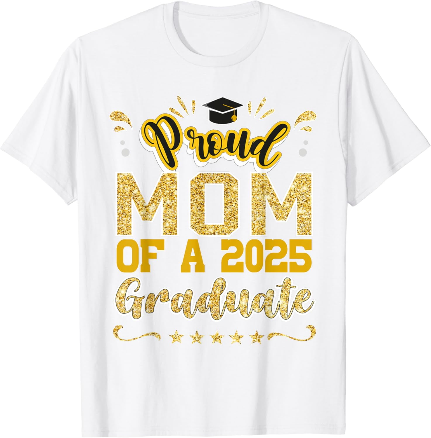 Proud Mom of a 2025 Graduate Class Senior Graduation Mom T-Shirt - Walmart.com