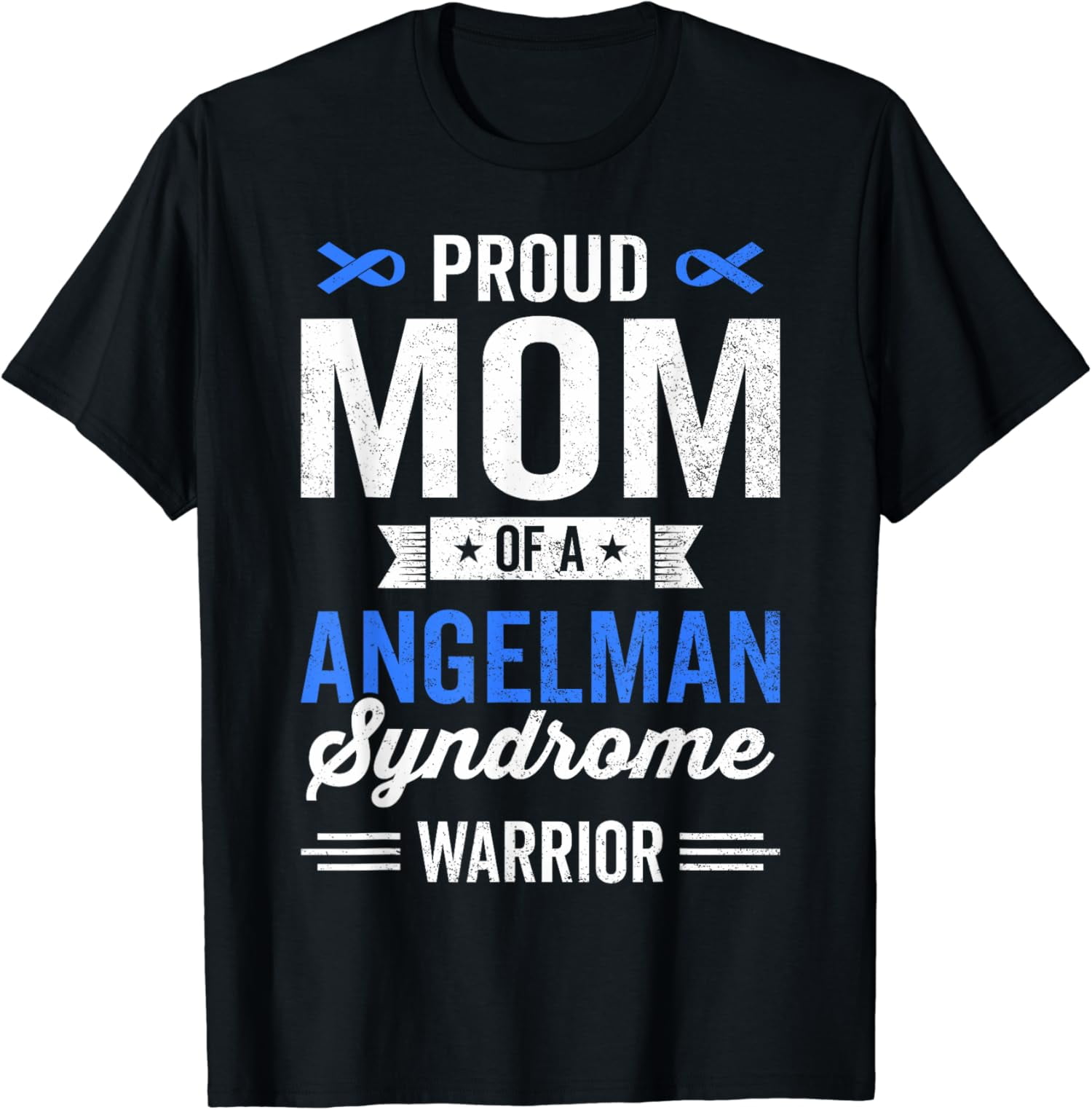 Proud Mom of a Angelman Syndrome Warrior Survivor Awareness T-Shirt - Walmart.com
