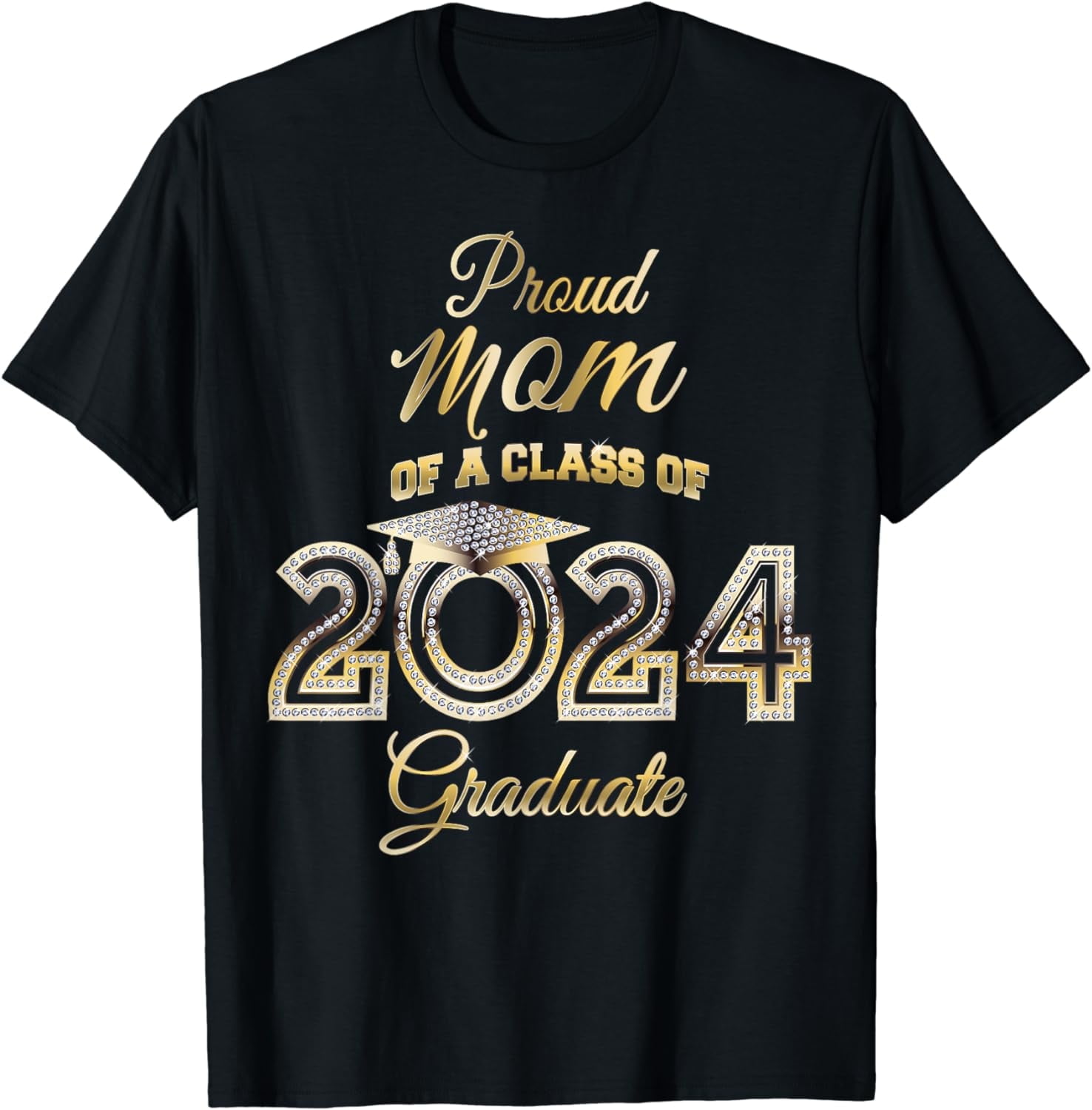 Proud Mom of a Class of 2024 Graduate Bling Senior 24 T-Shirt - Walmart.com