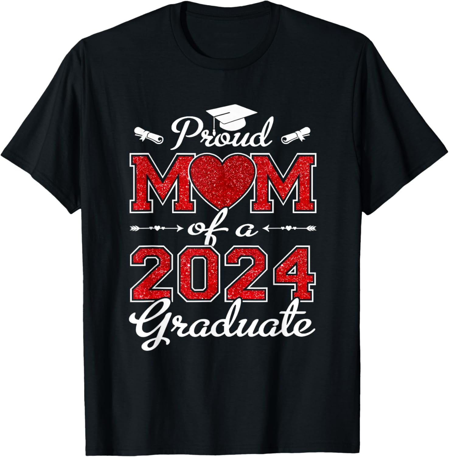 Proud Mom of a Class of 2024 Graduate Design For Senior 24 T-Shirt ...