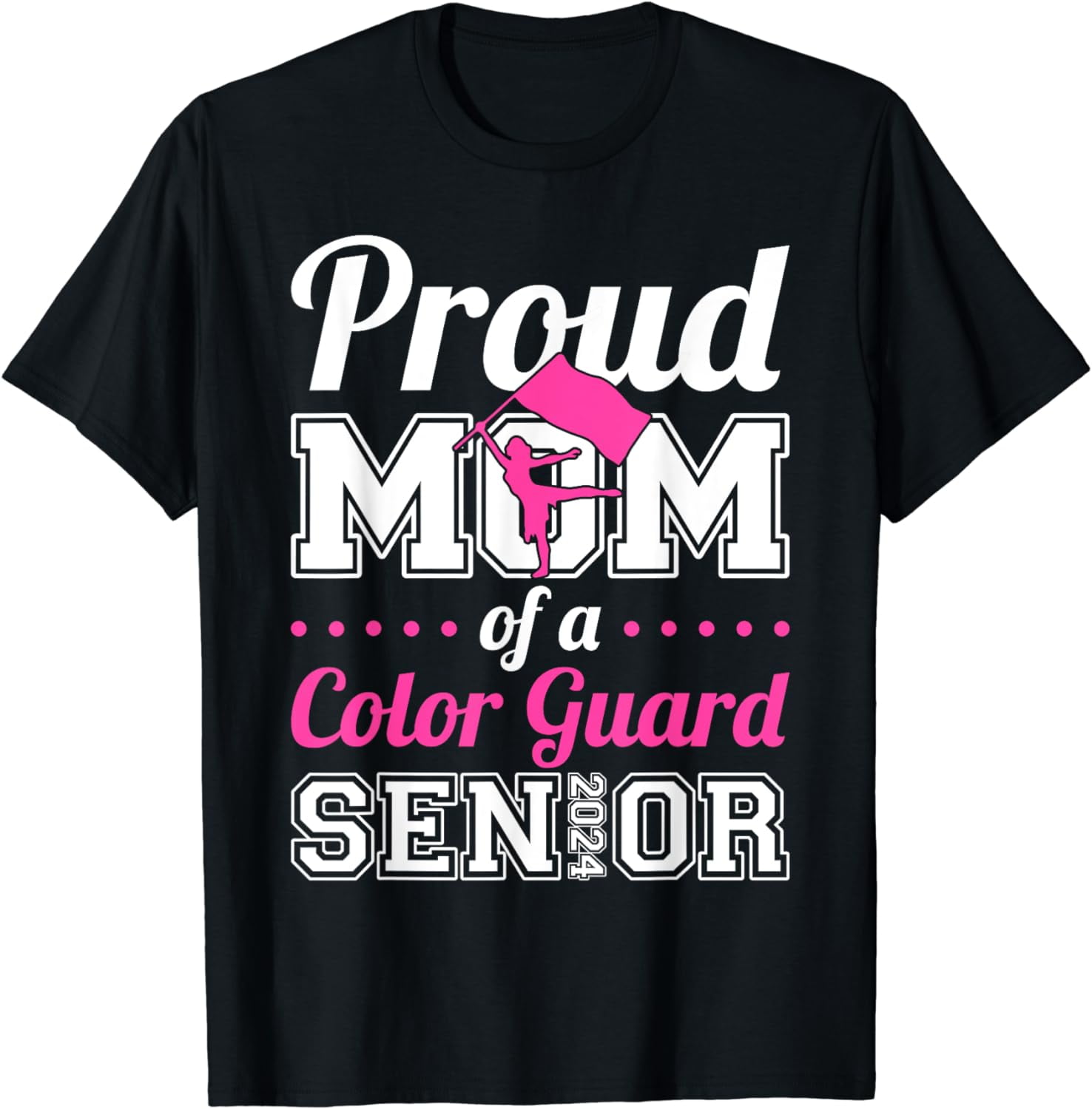 Proud Mom of a Color Guard Senior 2024 T-Shirt - Walmart.com