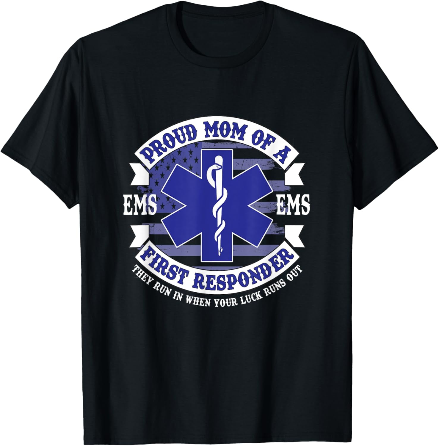 Proud Mom of a First Responder EMS EMT T-Shirt - Walmart.com