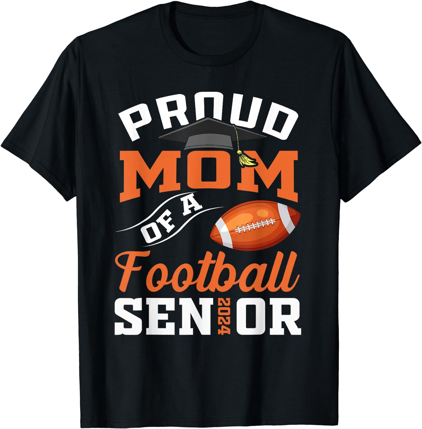 Proud Mom of a football Senior 2024 mom graduation gifts T-Shirt ...