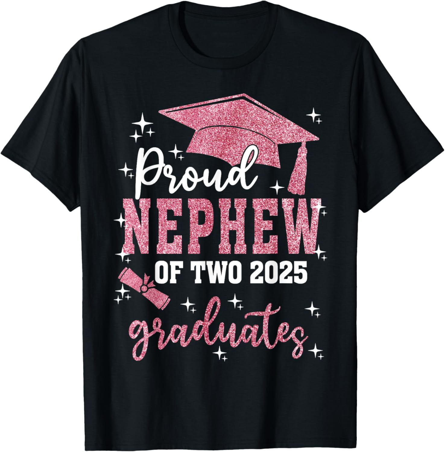Proud Nephew of two class of 2025 graduates twins graduation T-Shirt ...