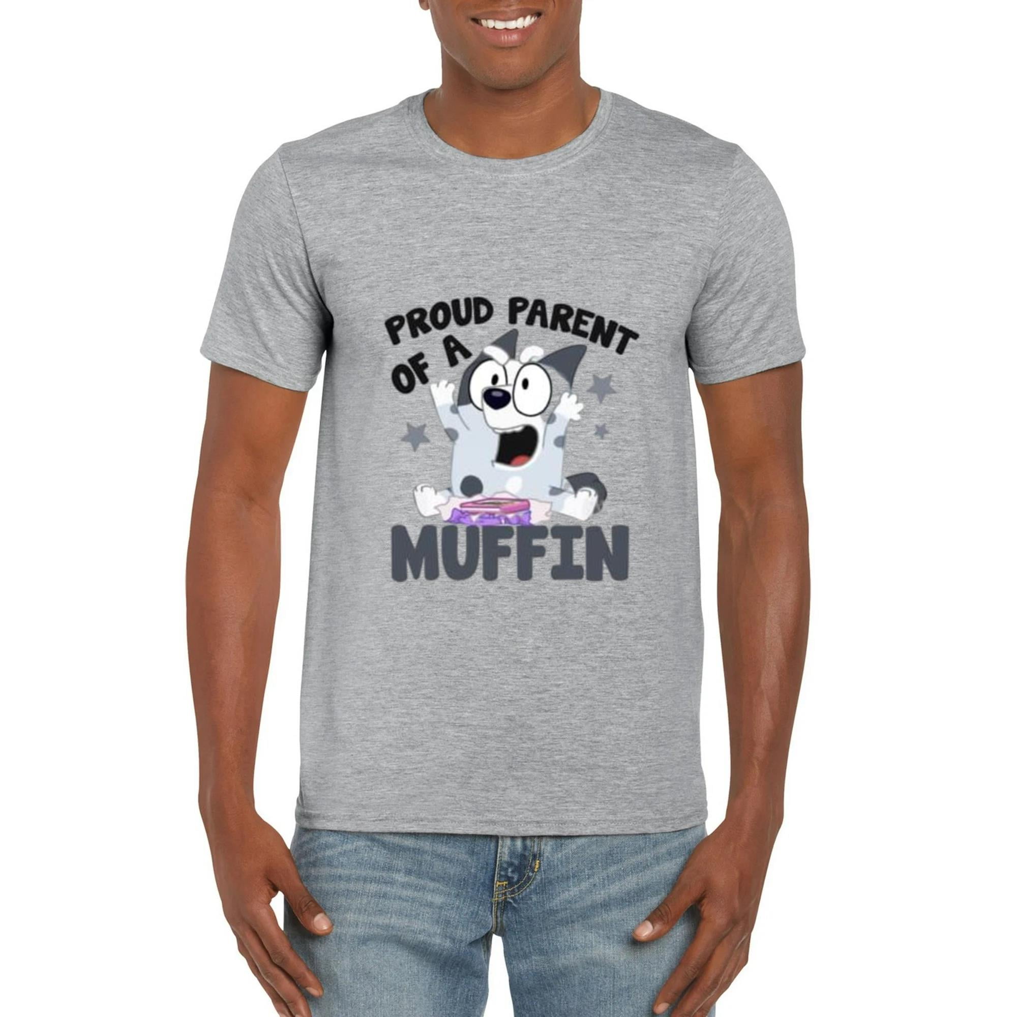 Proud Parent Of A Muffin Muffin Bluey Best Dad Ever Cute T-Shirt, for ...
