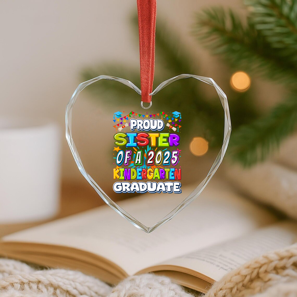 Proud SISTER of a 2025 Kindergarten Graduate - Graduation Ornament Home ...