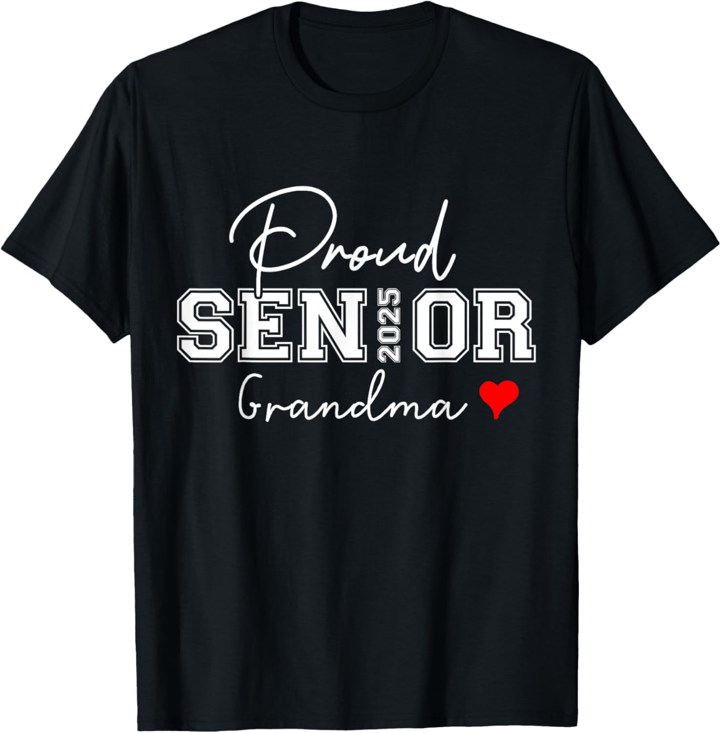 Proud Senior 2025 Grandma Graduate Cute Heart Class of 2025 T-Shirt ...