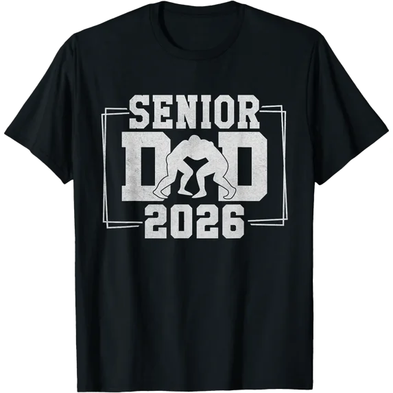 Proud Senior Dad 2026 Wrestling T-Shirt for Class of 2026 Supporters ...